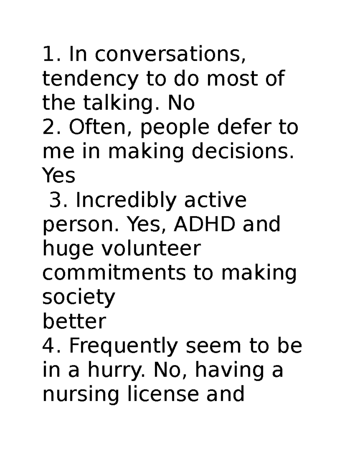Week 4 Health Law First - 1. In conversations, tendency to do most of ...