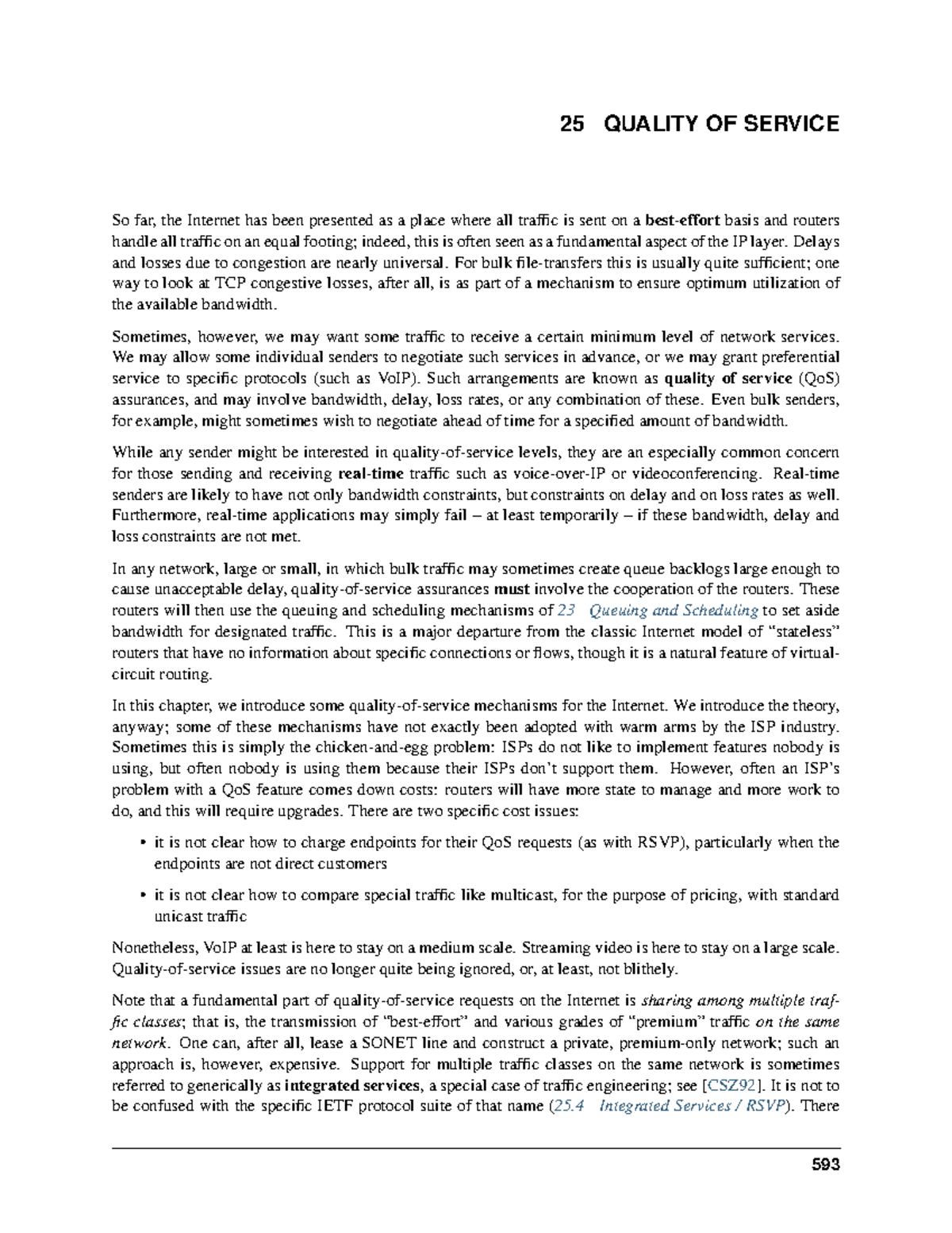 Networking protocols 32 - 25 QUALITY OF SERVICE So far, the Internet ...