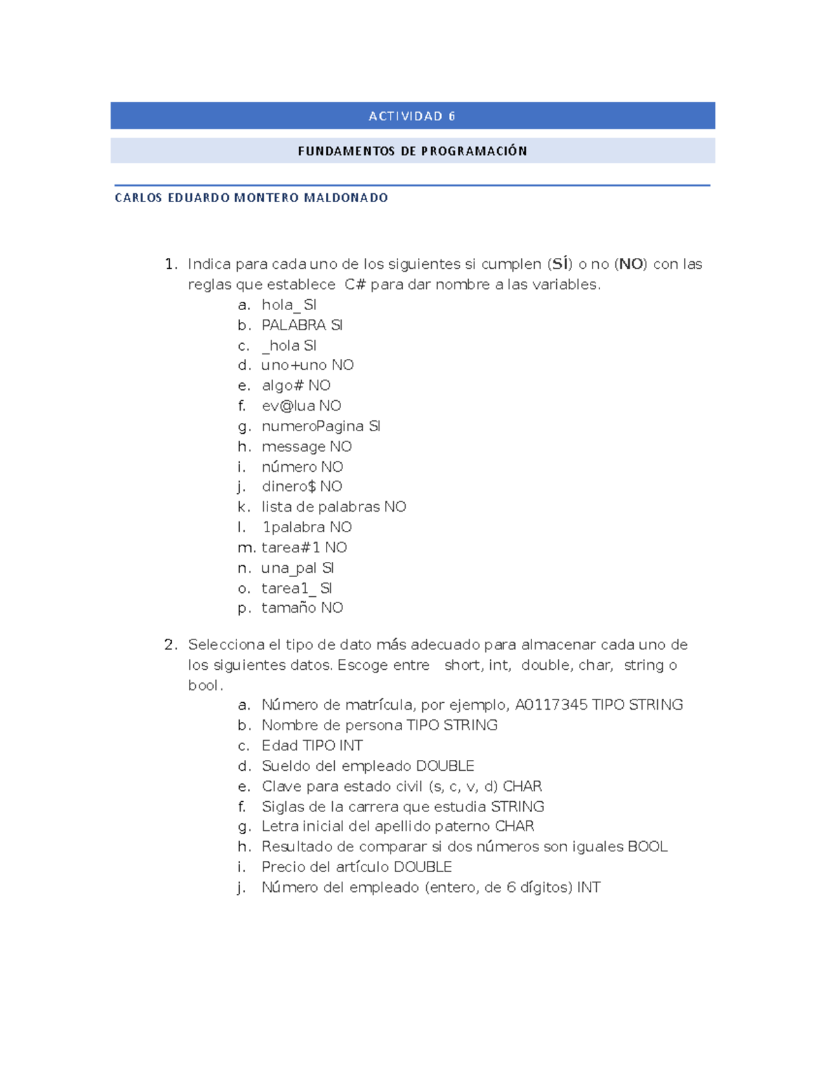 Actividad 6 - hogfn jgjv ujk - ACTIVIDAD 6 FUNDAMENTOS DE PROGRAMACIÓN ...