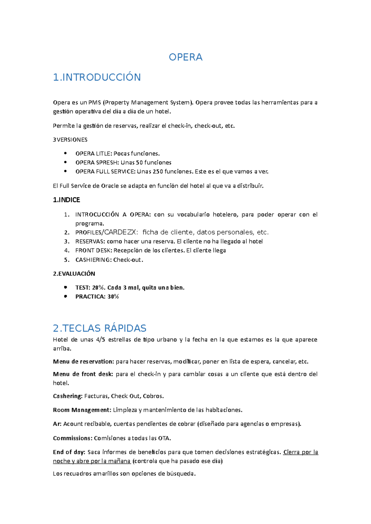 TEORÍA PARA PROGRAMA INFORMÁTICO OPERA - OPERA 1ÓN Opera es un PMS ...