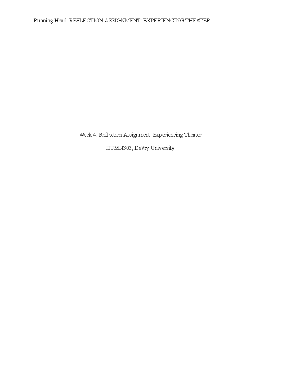 Week 4 - Reflection Assignment - Experiencing Theater - Running Head ...