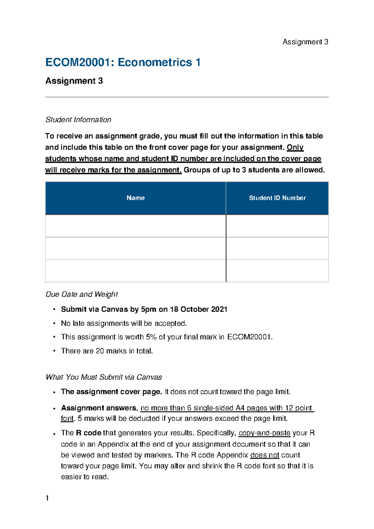 Assignment 3 Sem 2 2021 - ECOM20001: Econometrics 1 Assignment 3 Student Information To receive ...