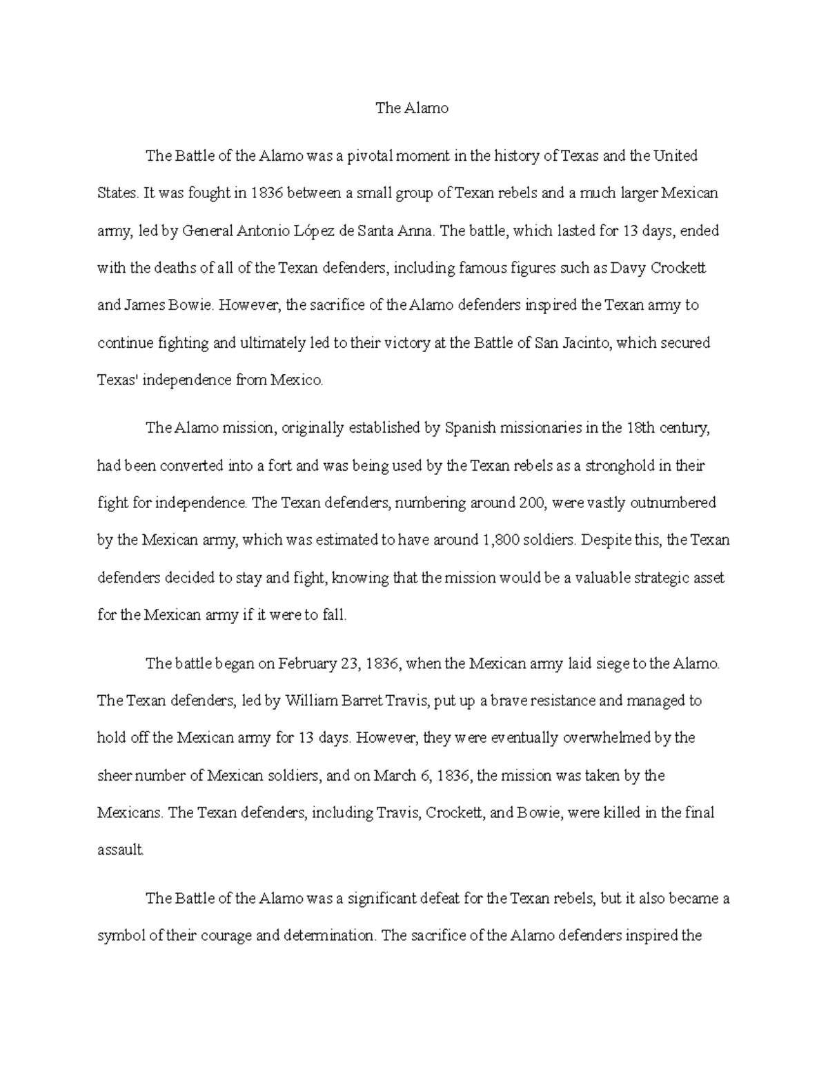 The Alamo - The Alamo The Battle of the Alamo was a pivotal moment in ...