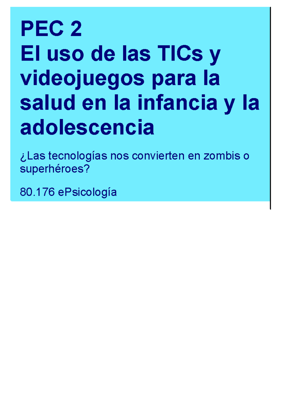 PEC2 epsicologia - PEC 2 El uso de las TICs y videojuegos para la salud en la infancia y la ...