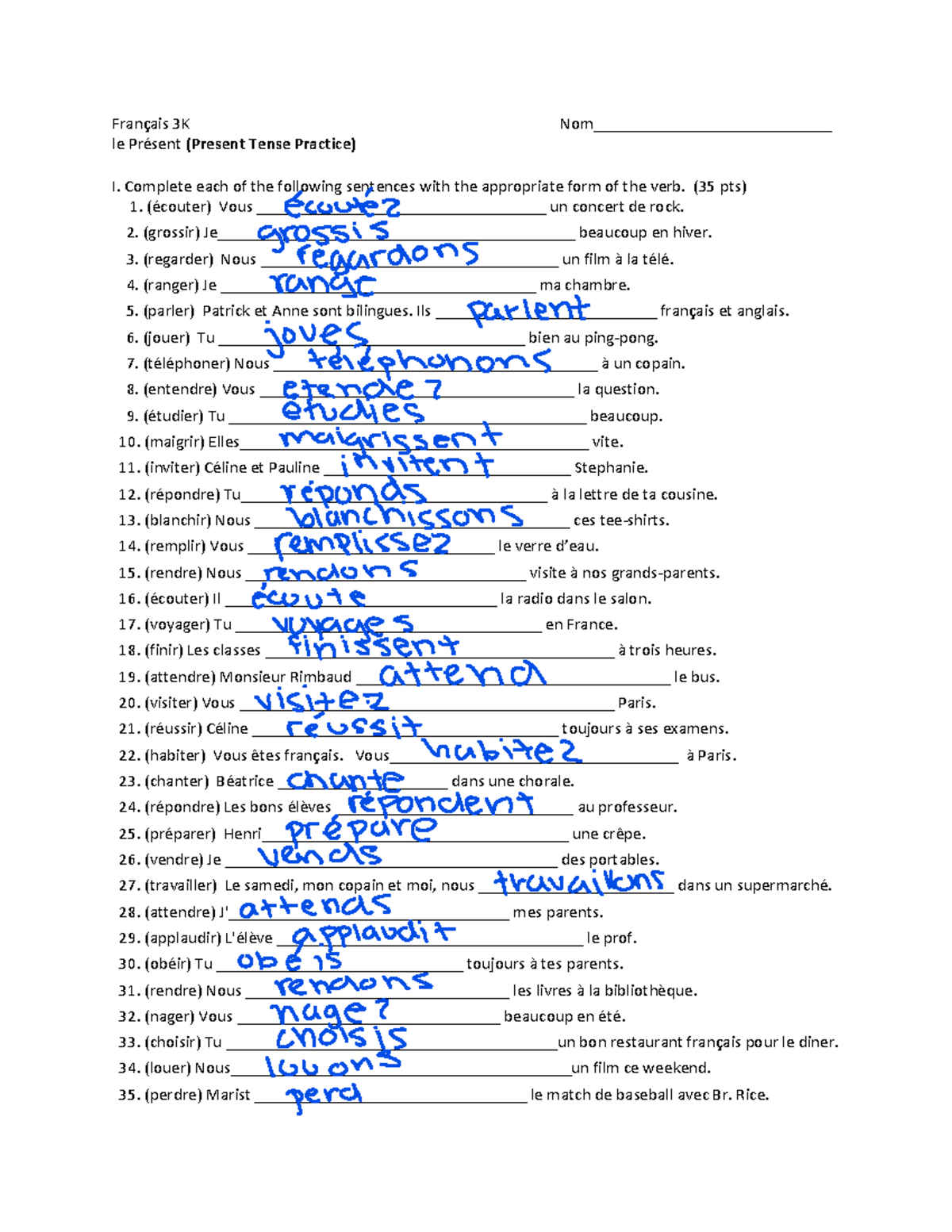 Present Tense Practice - Complete each of the following sentences with ...