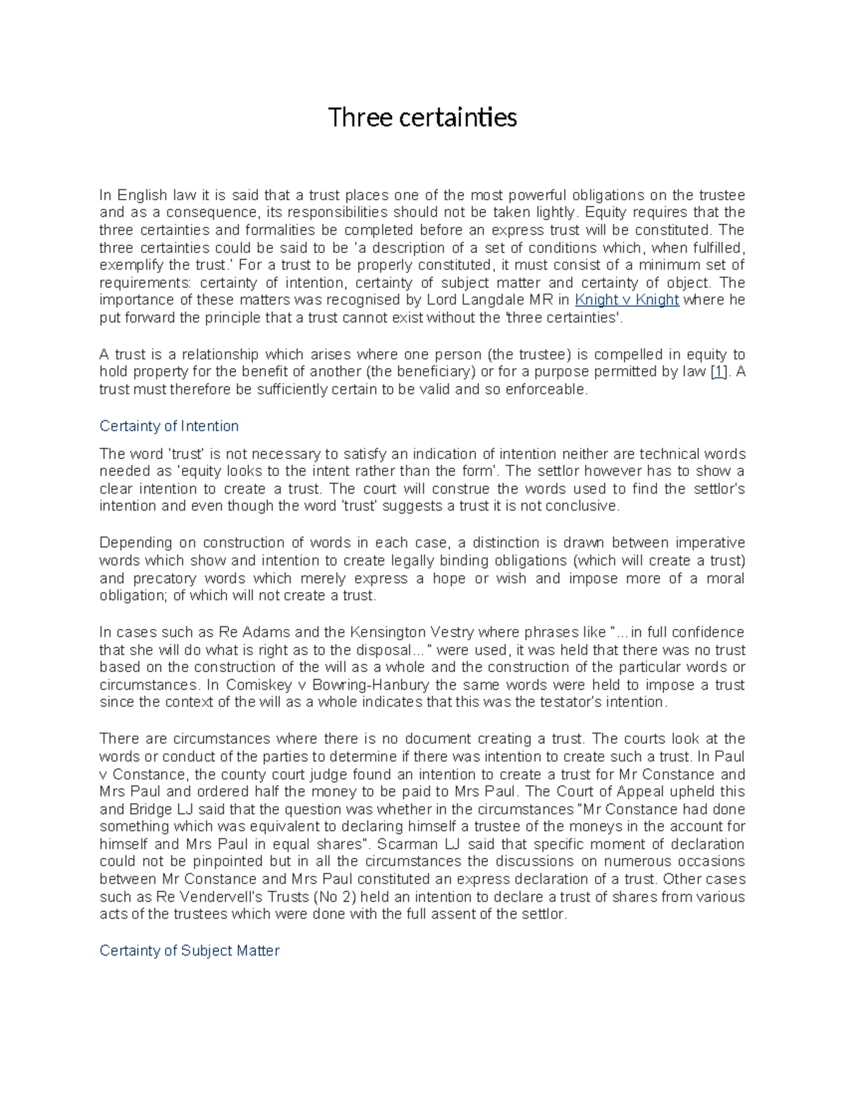 Three certainties - In English law it is said that a trust places one ...