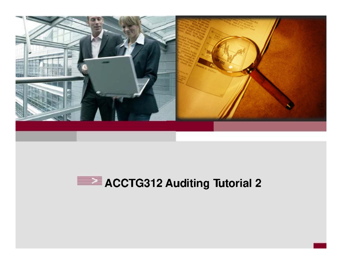 Acctg 312 Tutorial 2 - Questions - Auditing - ACCTG312 Auditing Tutorial Tutorial 2 Agenda ...