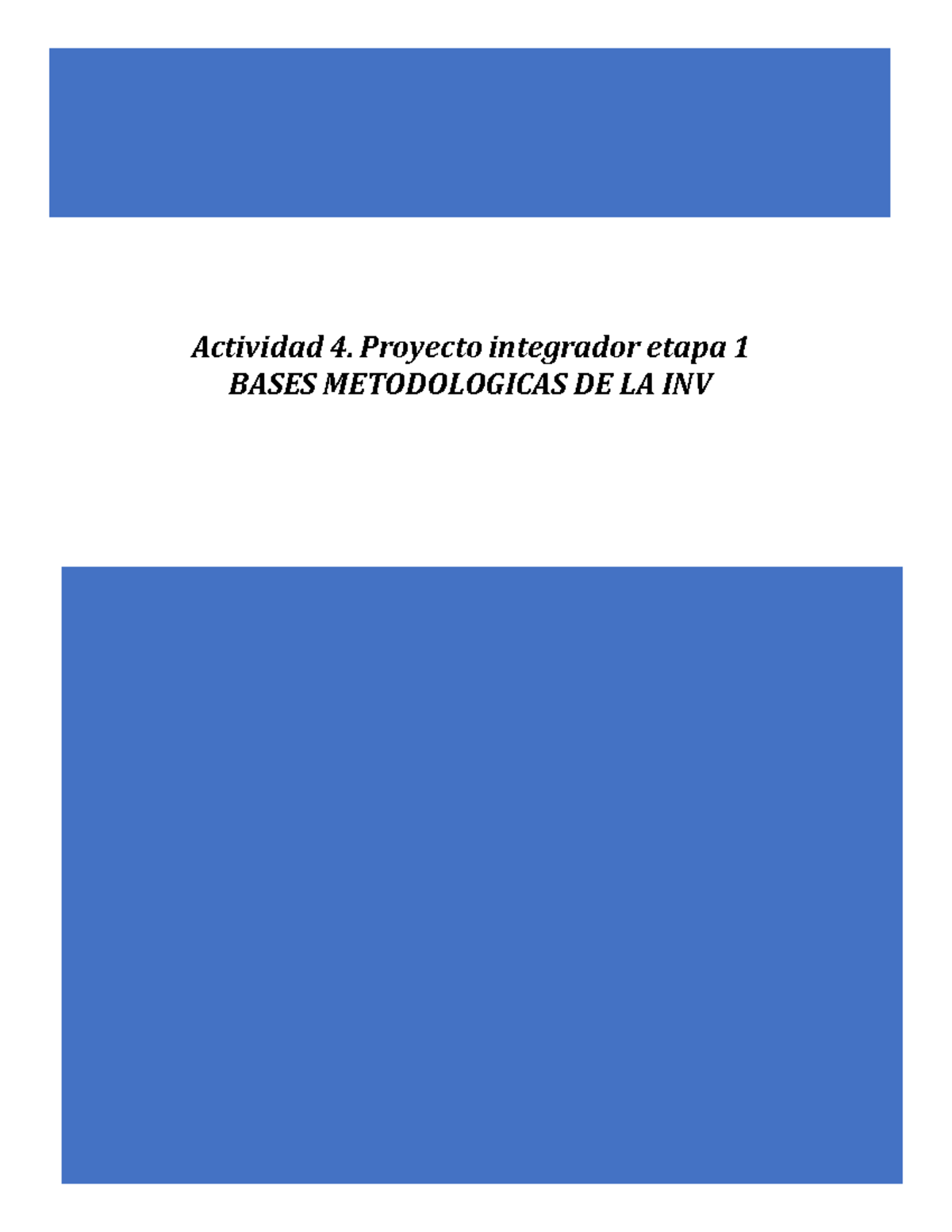 PROY Integrador - Actividad 4. Proyecto integrador etapa 1 BASES METODOLOGICAS DE LA INV ¿LA ...