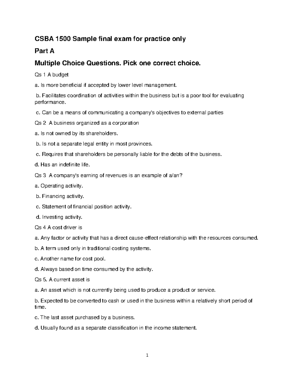 Sample final exam for practice only - Pick one correct choice. Qs 1 A ...