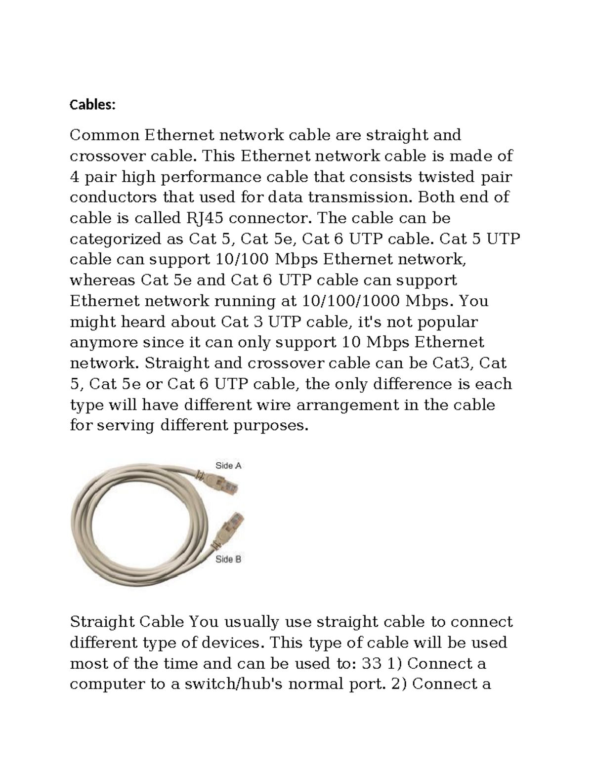 Cable connections - notes - Cables: Common Ethernet network cable are ...
