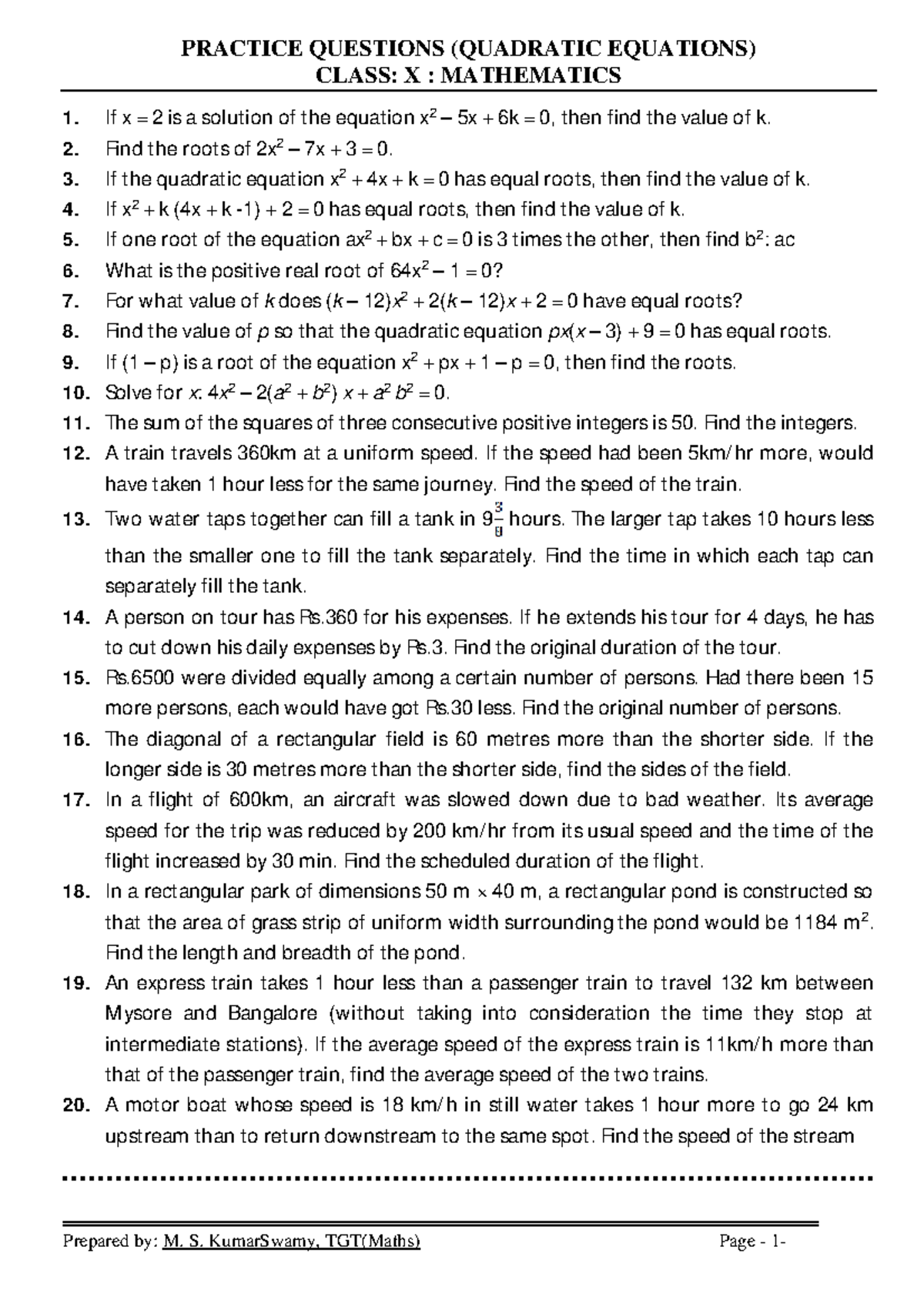 Practice questions quadratic equations class x - Prepared by: M. S. KumarSwamy, TGT(Maths) Page ...
