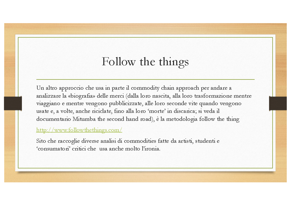 1. Follow the things - Follow the things Un altro approccio che usa in ...