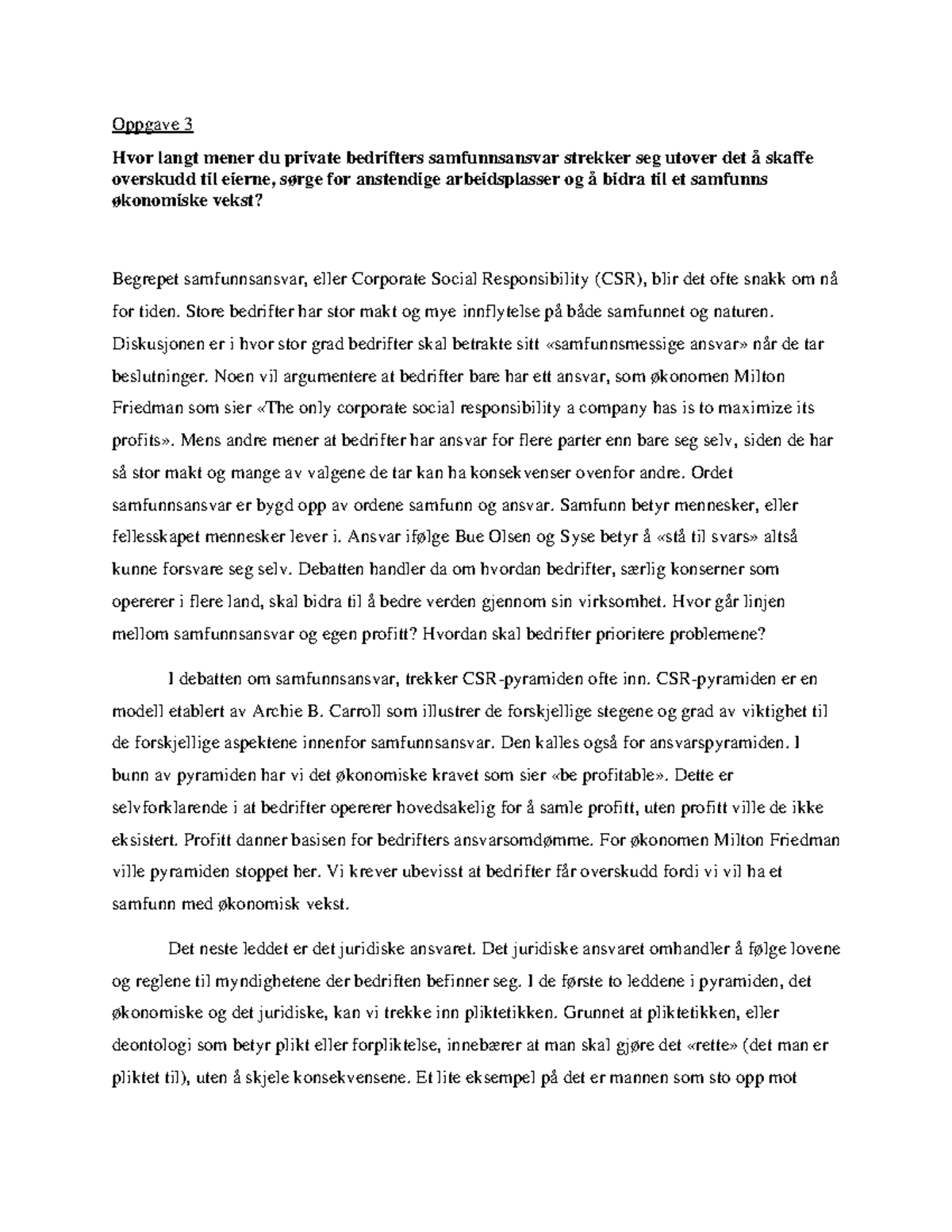 Etikk og samfunnsansvar eksamen høst 2020 - Oppgave 3 Hvor langt mener du private bedrifters ...