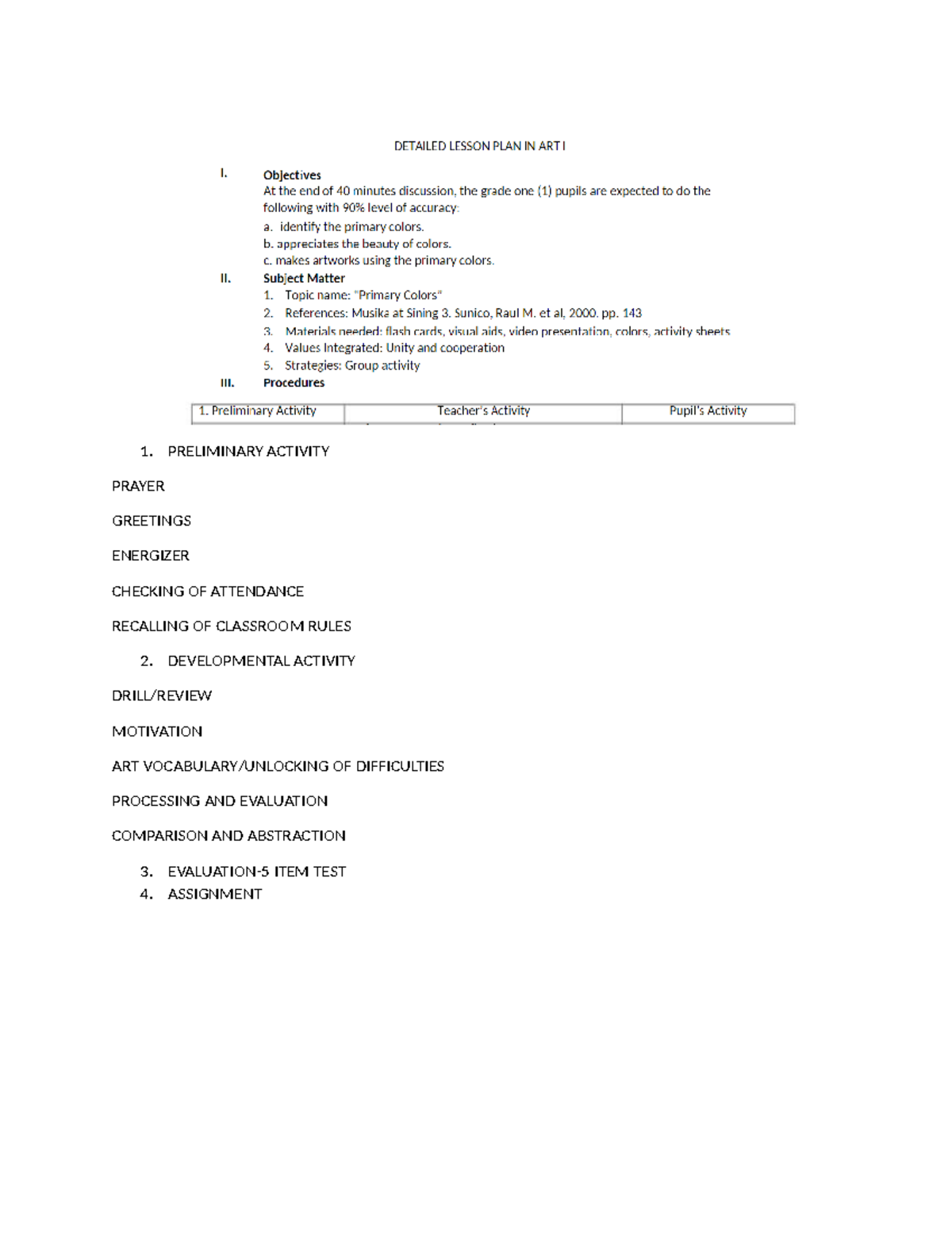 Bearts Detailed Lesson PLAN IN ARTS Grade ONE - BSED-science - 1. PRELIMINARY ACTIVITY PRAYER ...