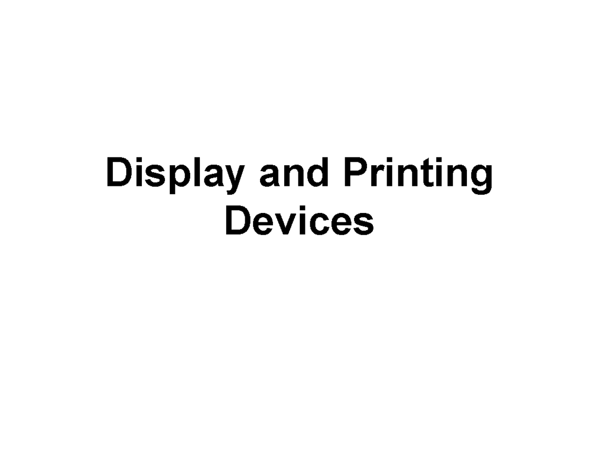 Output Devices Material Science - Display and Printing Devices Basics ...