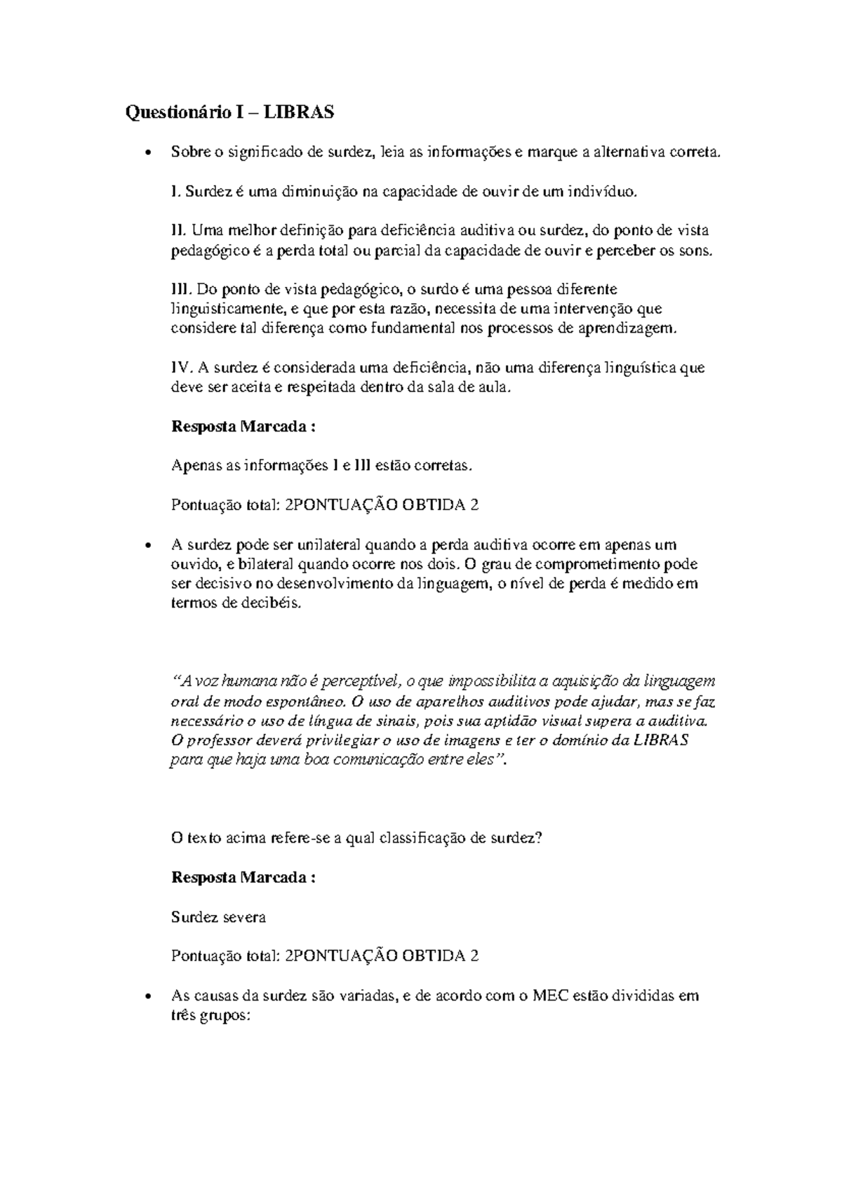 Questionário Libras I - Questionário I – LIBRAS Sobre o significado de surdez, leia as ...