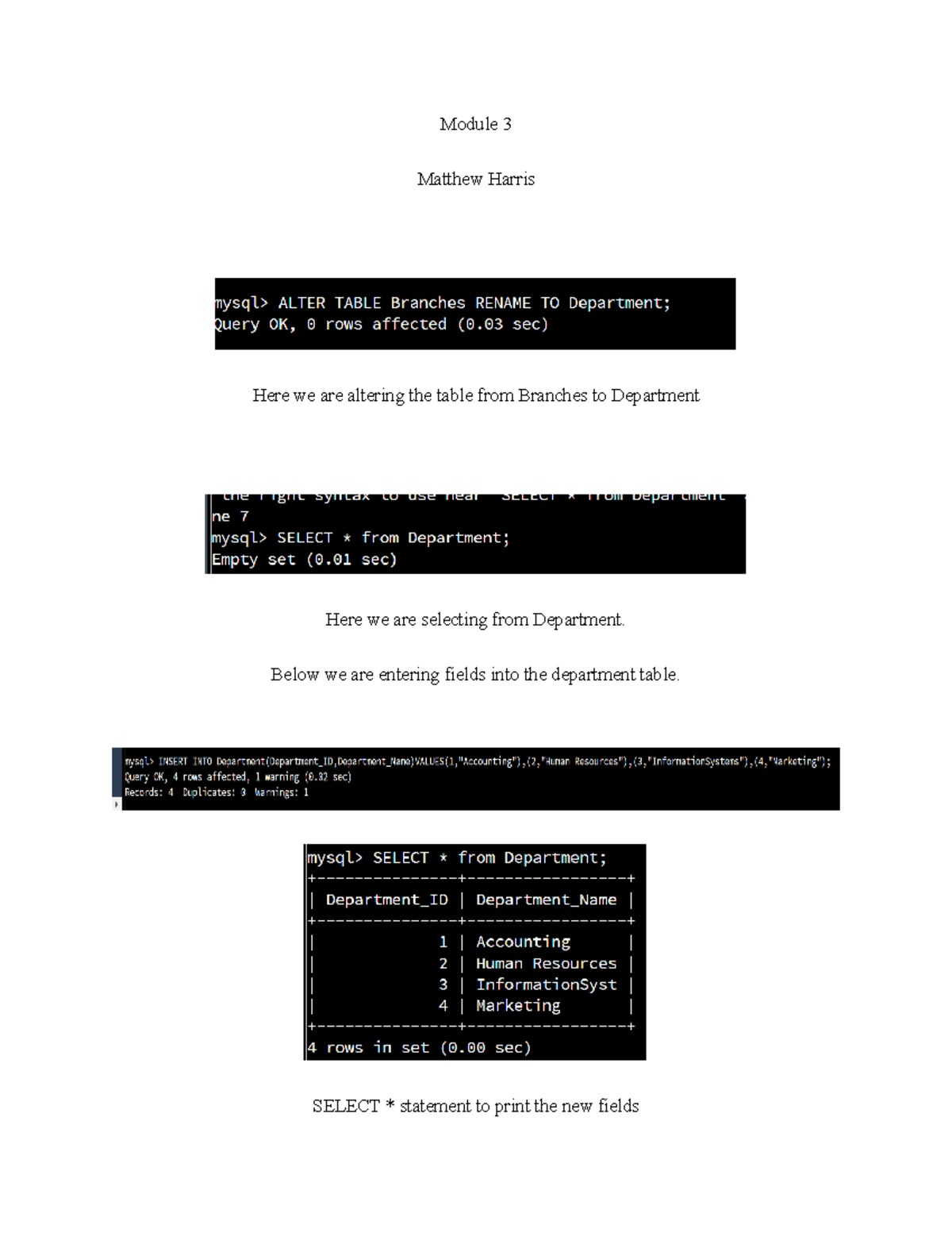Submison - assignments - Module 3 Matthew Harris Here we are altering the table from Branches to ...
