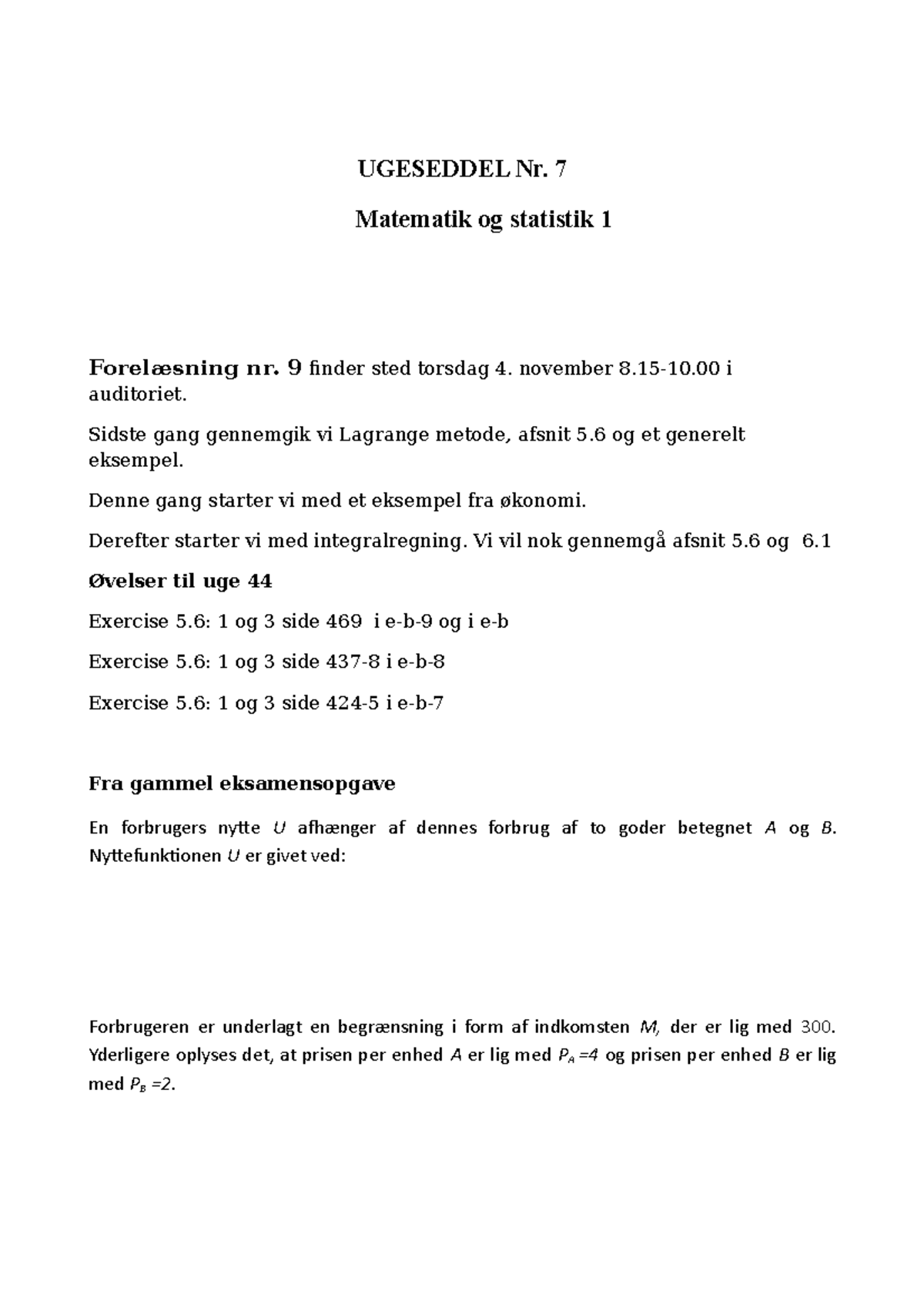 Noter til matematik og statistik, fra øvelsestimer - UGESEDDEL Nr. 7 ...