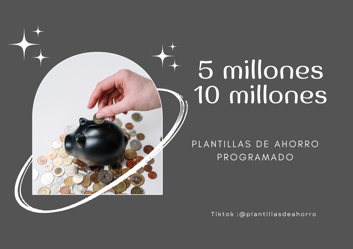 5 y 10 Millones - Ahorro - 5 millones 10 millones P L A N T I L L A S D ...