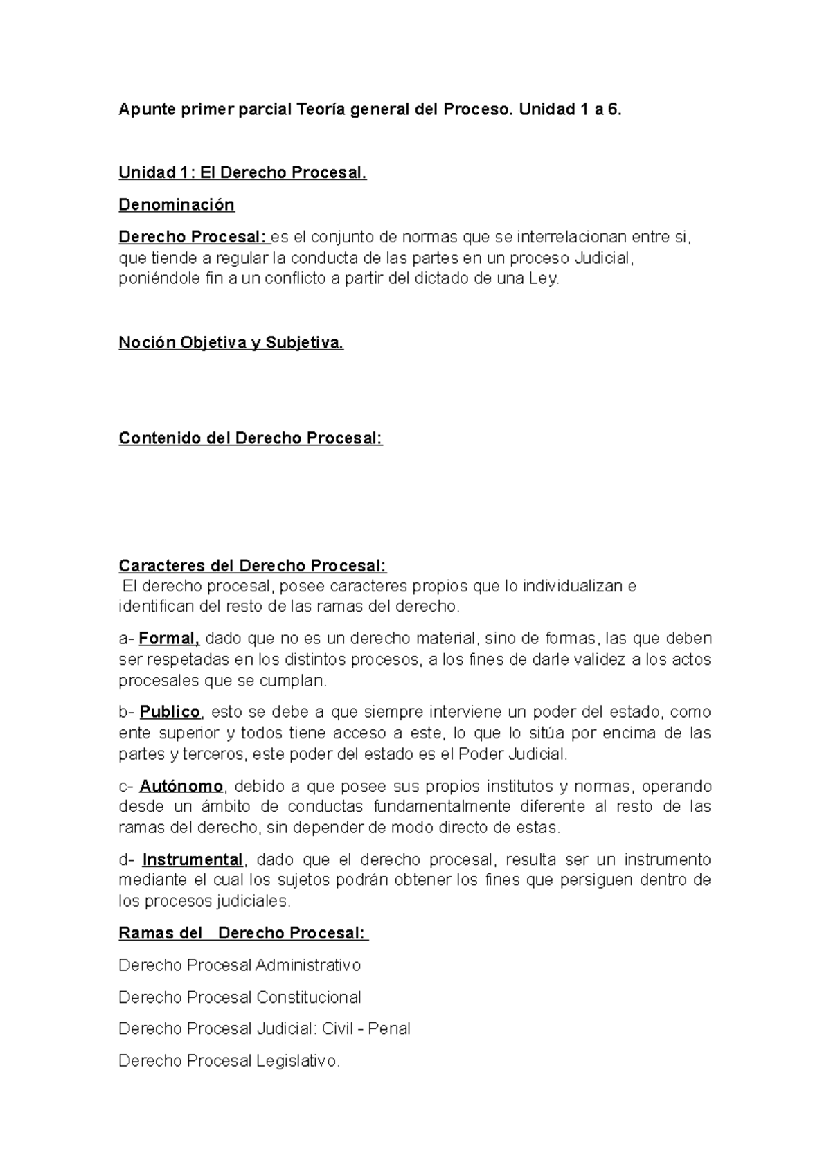 Apunte primer parcial Teoría general del Proceso - Unidad 1 a 6. Unidad 1: El Derecho Procesal ...