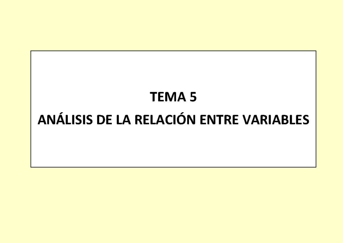 TEMA 5 Análisis DE LA Relación Entre Variables - TEMA 5 ANÁLISIS DE LA ...