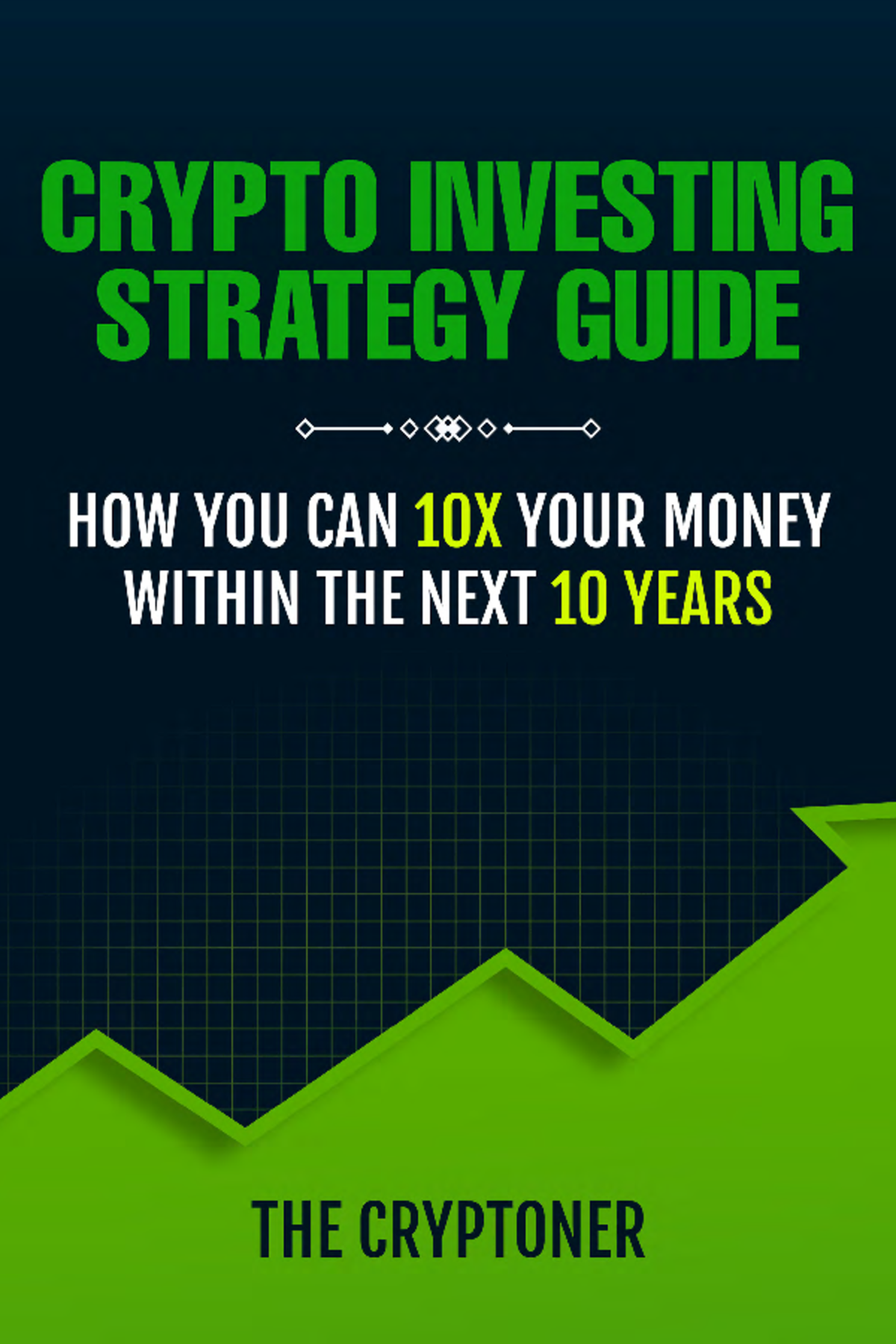 Crypto investing guide 2023 05 09 digital - THE CRYPTONER THE CRYPTONER Table of Contents 2 ...