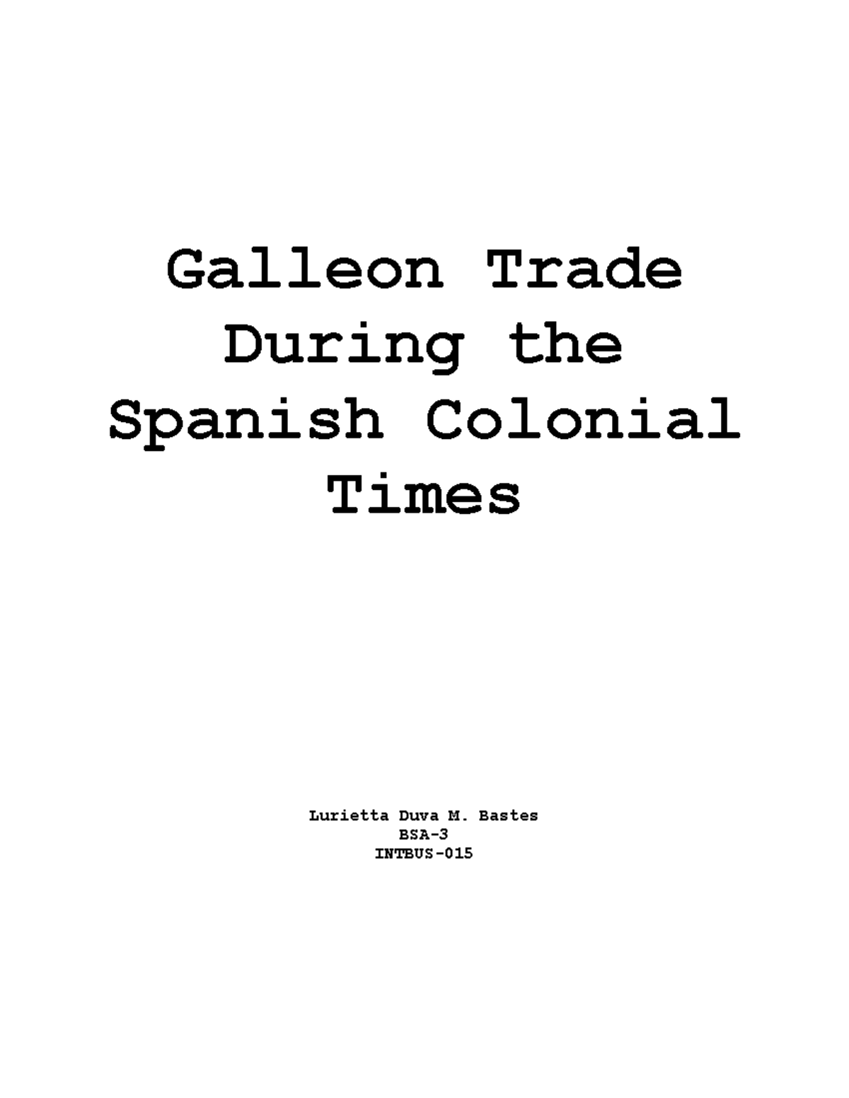 Galleon Trade During the Spanish Colonial Times - BS in Accountancy ...