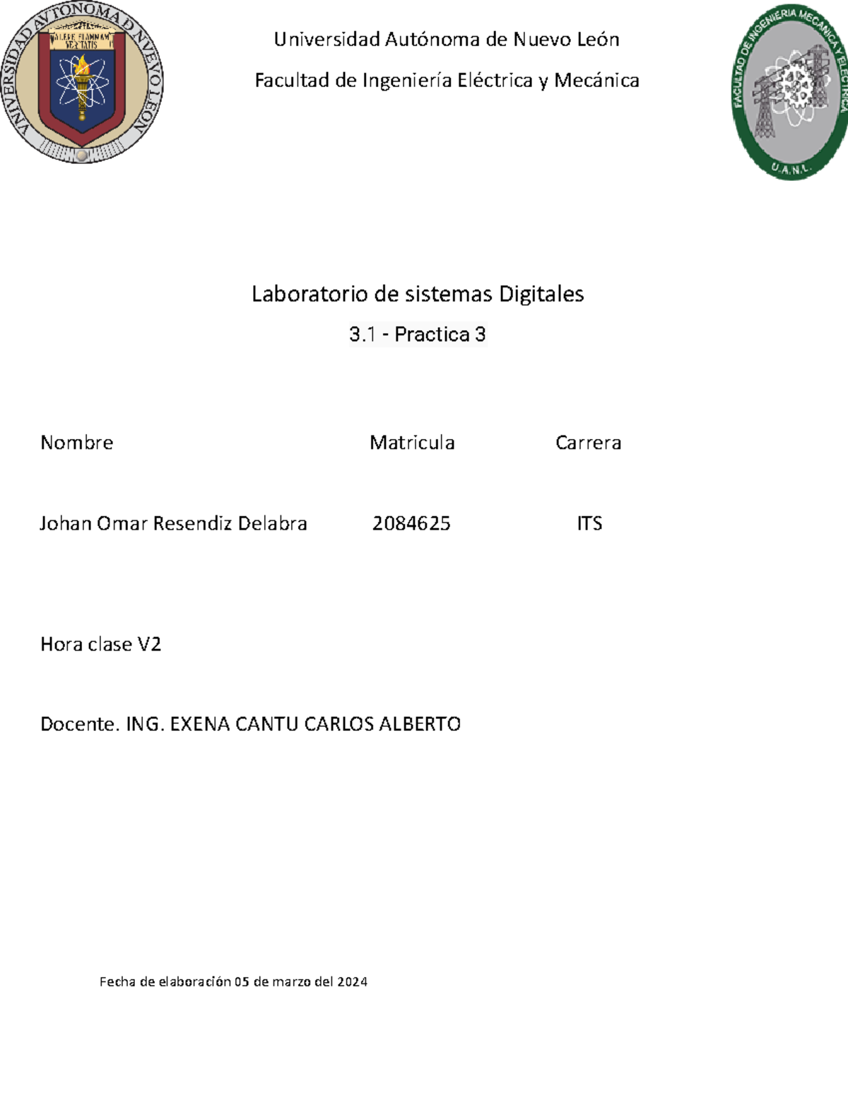 Practica 3 - Nombre Matricula Carrera Johan Omar Resendiz Delabra ...
