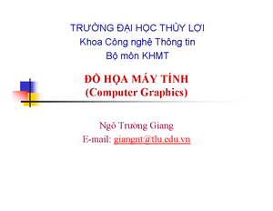 DHMT-07-Mo hinh hoa be mat - ĐỒ HỌA MÁY TÍNH (Computer Graphics) Ngô Trường Giang E-mail: - Studocu
