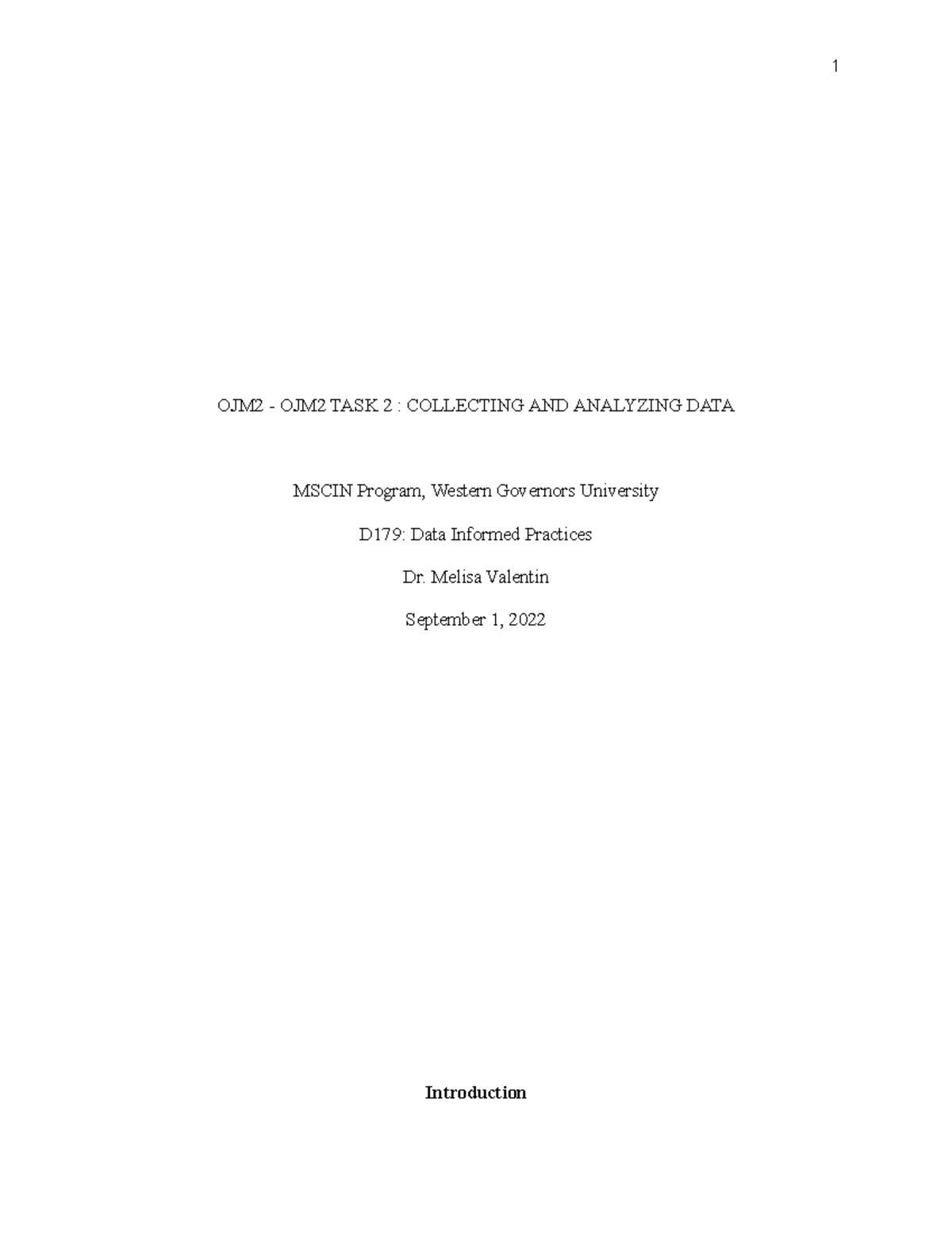 D179 Task 2 - Task 2 of Data Informed Practices - OJM2 - OJM2 TASK 2 : COLLECTING AND ANALYZING ...