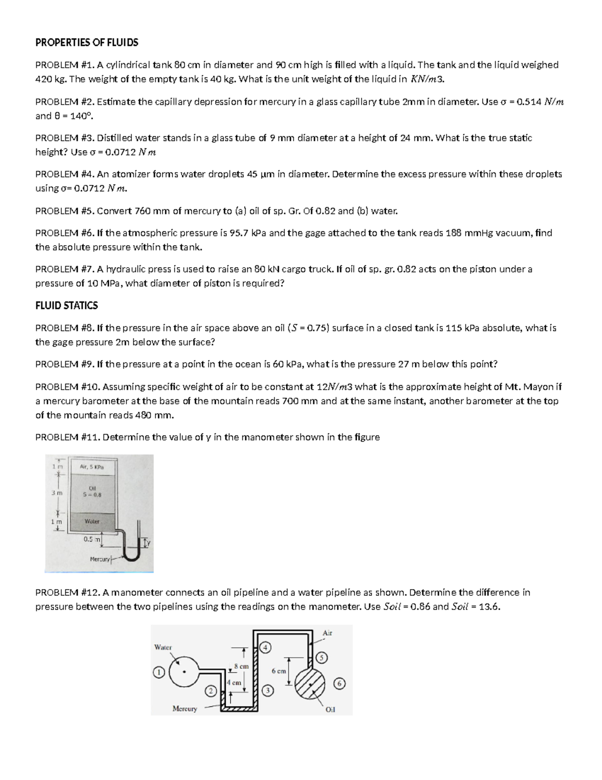 Reviewer fluids - PROPERTIES OF FLUIDS PROBLEM #1. A cylindrical tank 80 cm in diameter and 90 ...