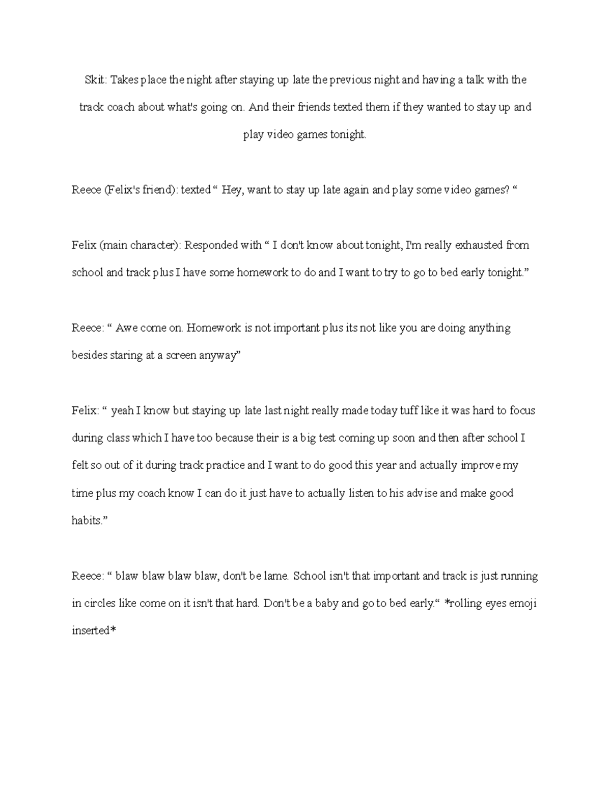 True Skit - Notes - Skit: Takes place the night after staying up late ...