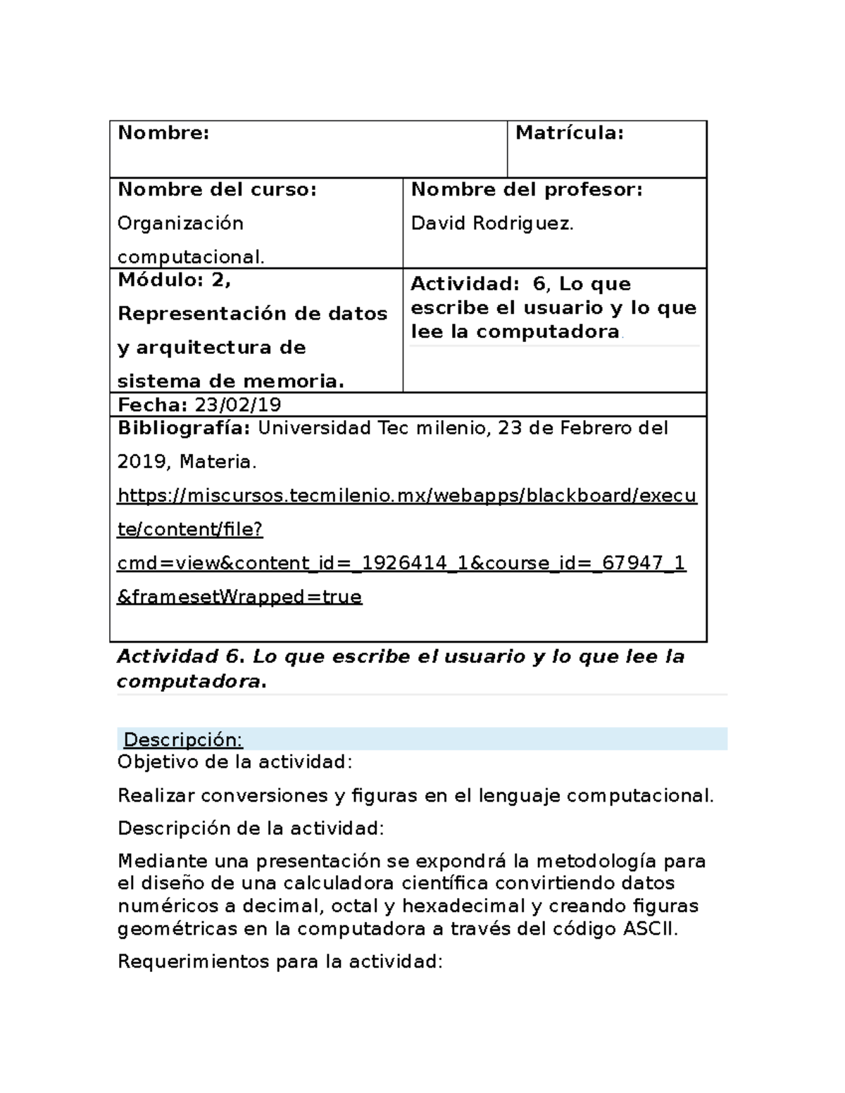 Actividad 6 - ORG- Compu - Nombre: Matrícula: Nombre del curso ...