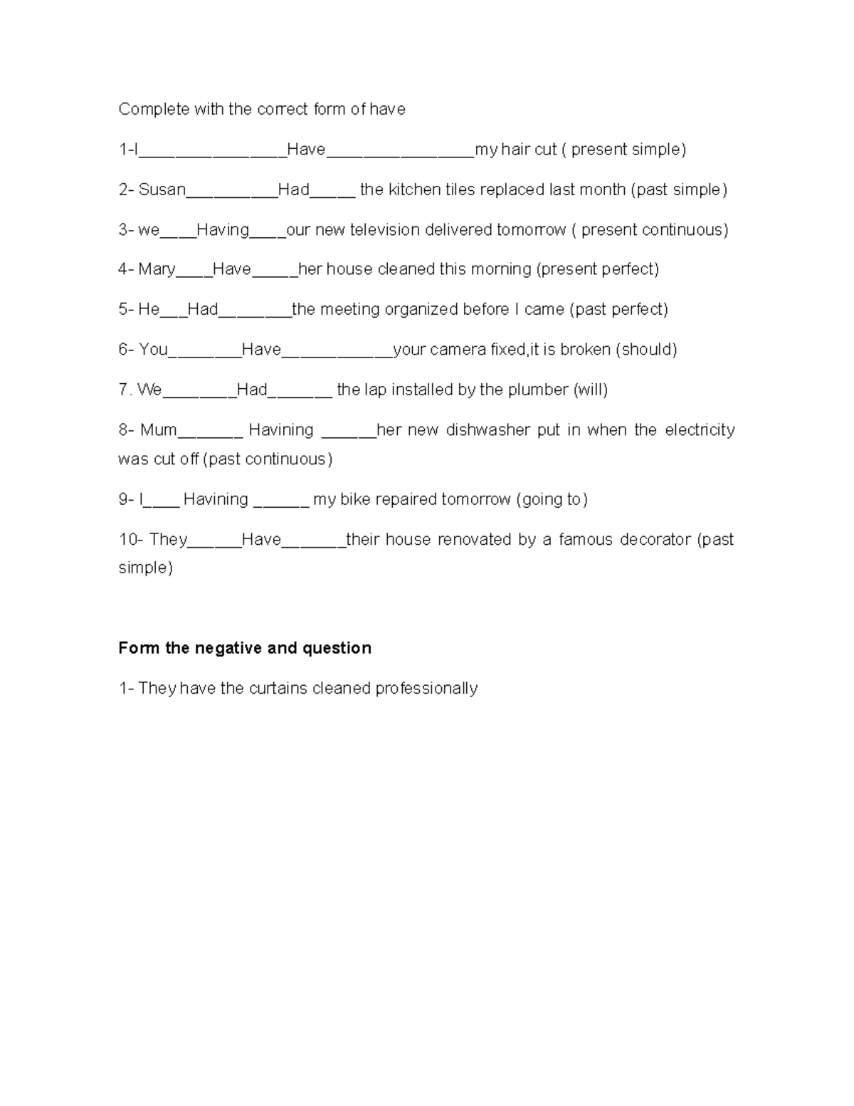 Complete with the correct form of have - Complete with the correct form ...