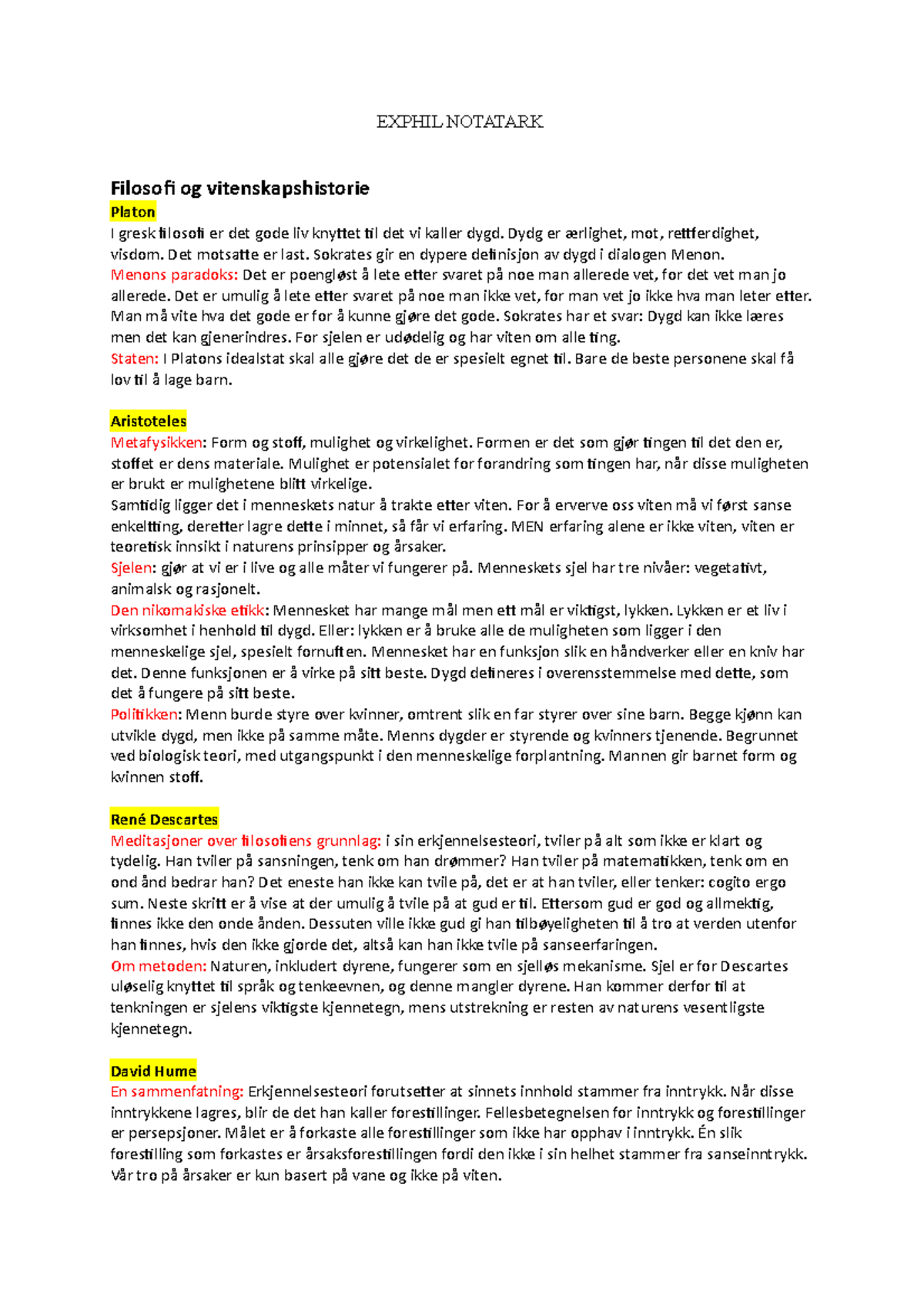 Exphil Notatark - EXPHIL NOTATARK Filosofi og vitenskapshistorie Platon I gresk filosofi er det ...