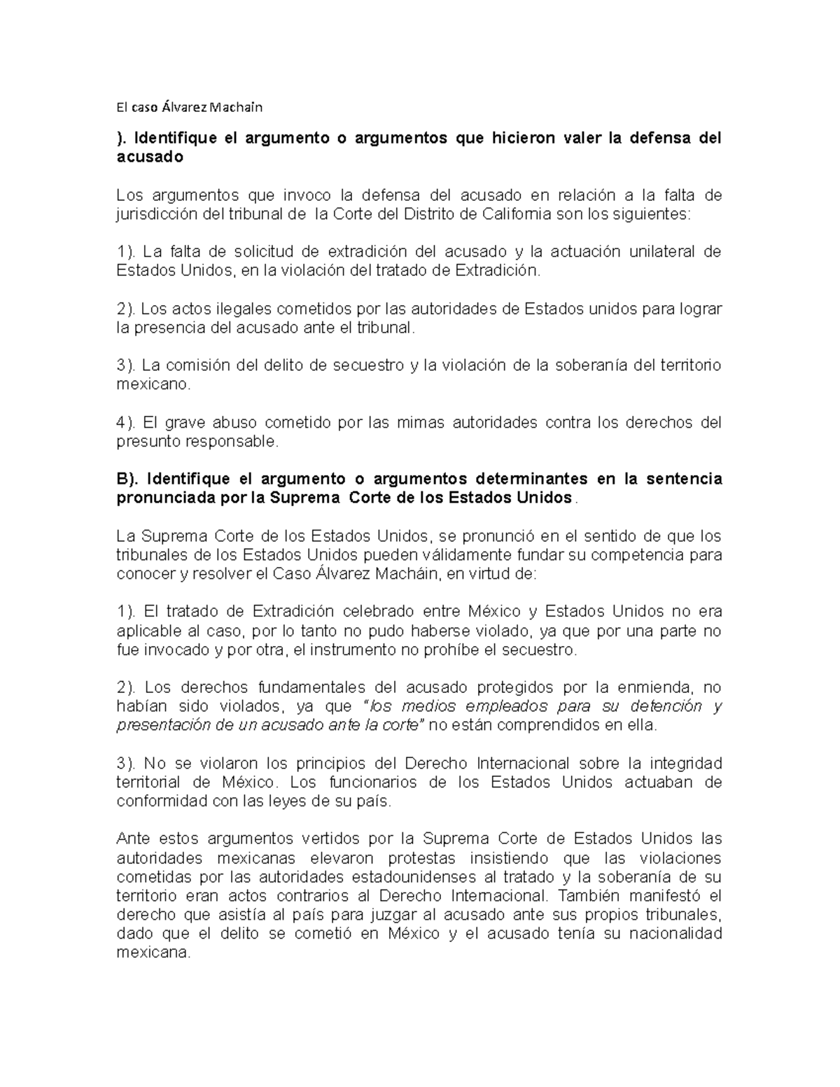 El caso Álvarez Machain - Identifique el argumento o argumentos que ...