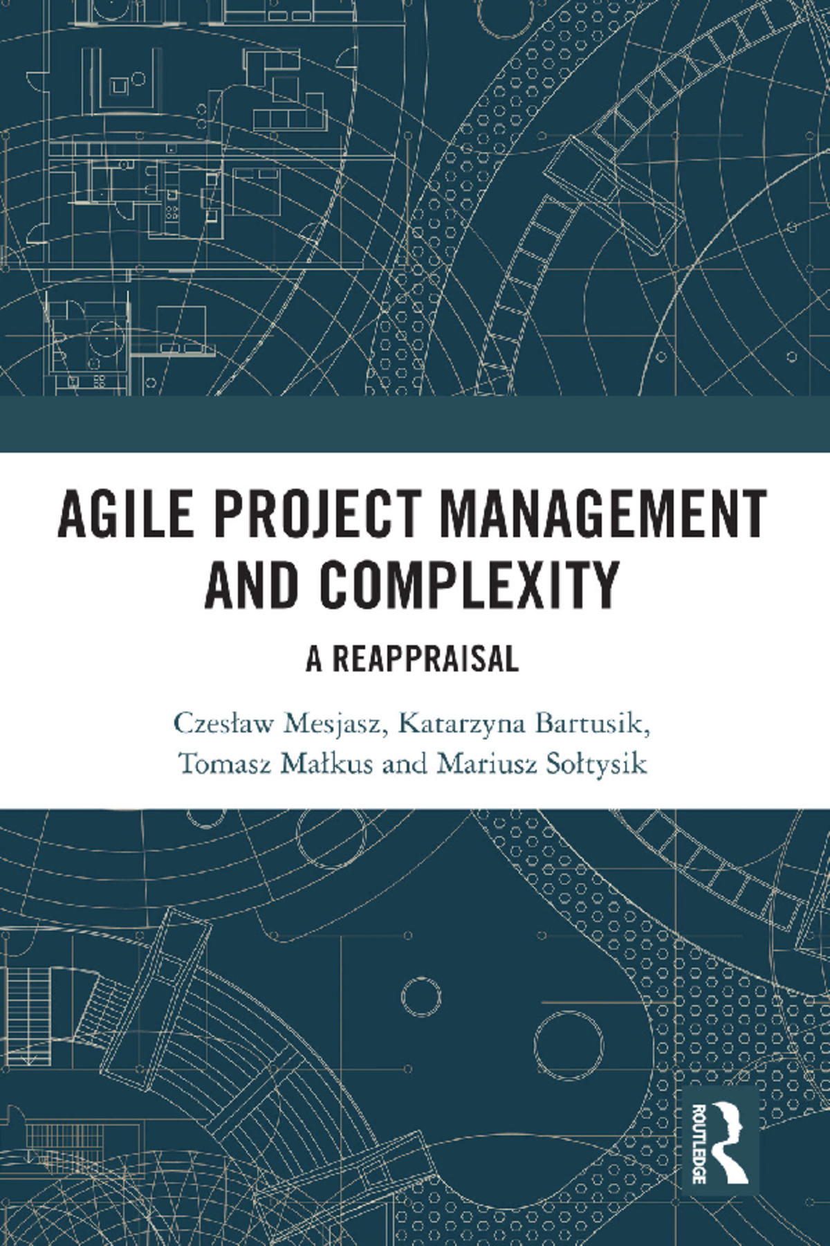 Agile Project Management and Complexity - Agile Project Management and Complexity This research ...