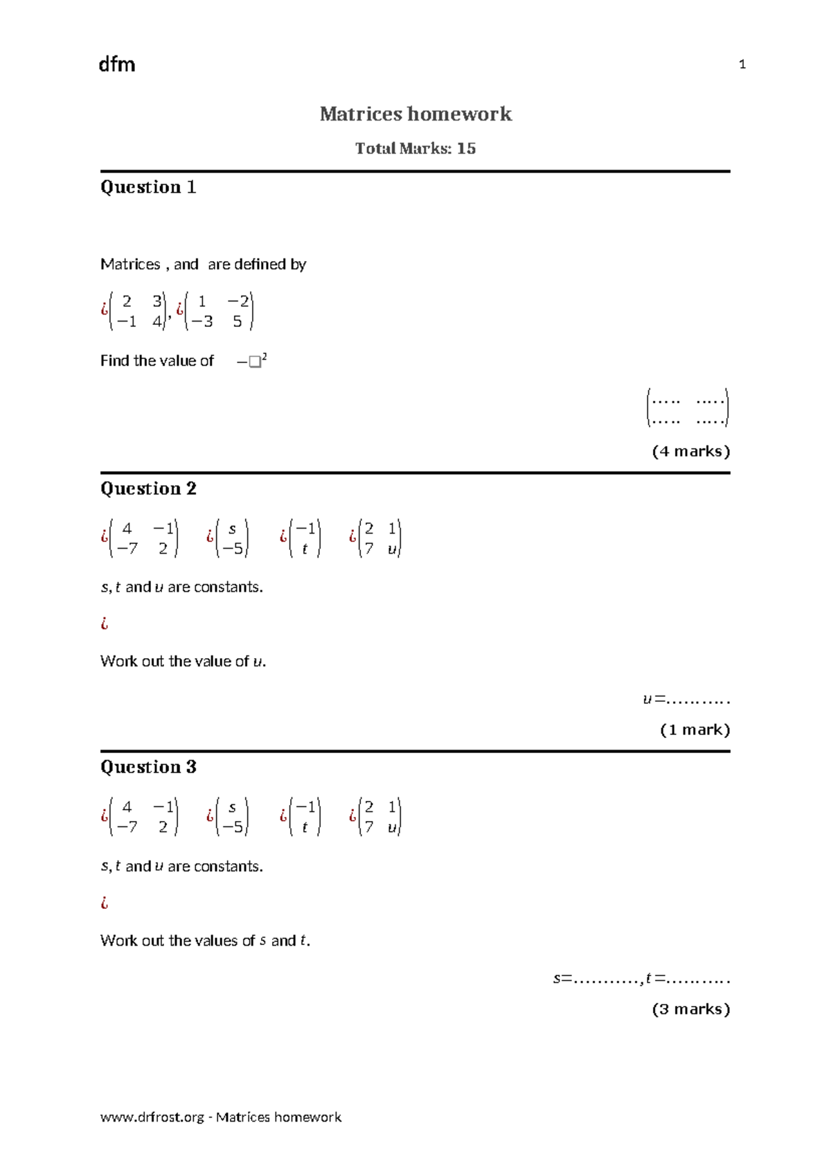 Matriceshomework - fdvsfghsrhg - dfm Matrices homework Total Marks: 15 ...