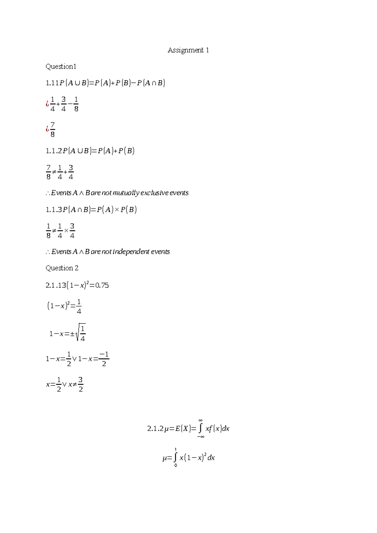 Statistics Assignment 1 - Assignment 1 Question 1 P ( A ∪ B )=P ( A ) + P ( B )−P ( A ∩B ...