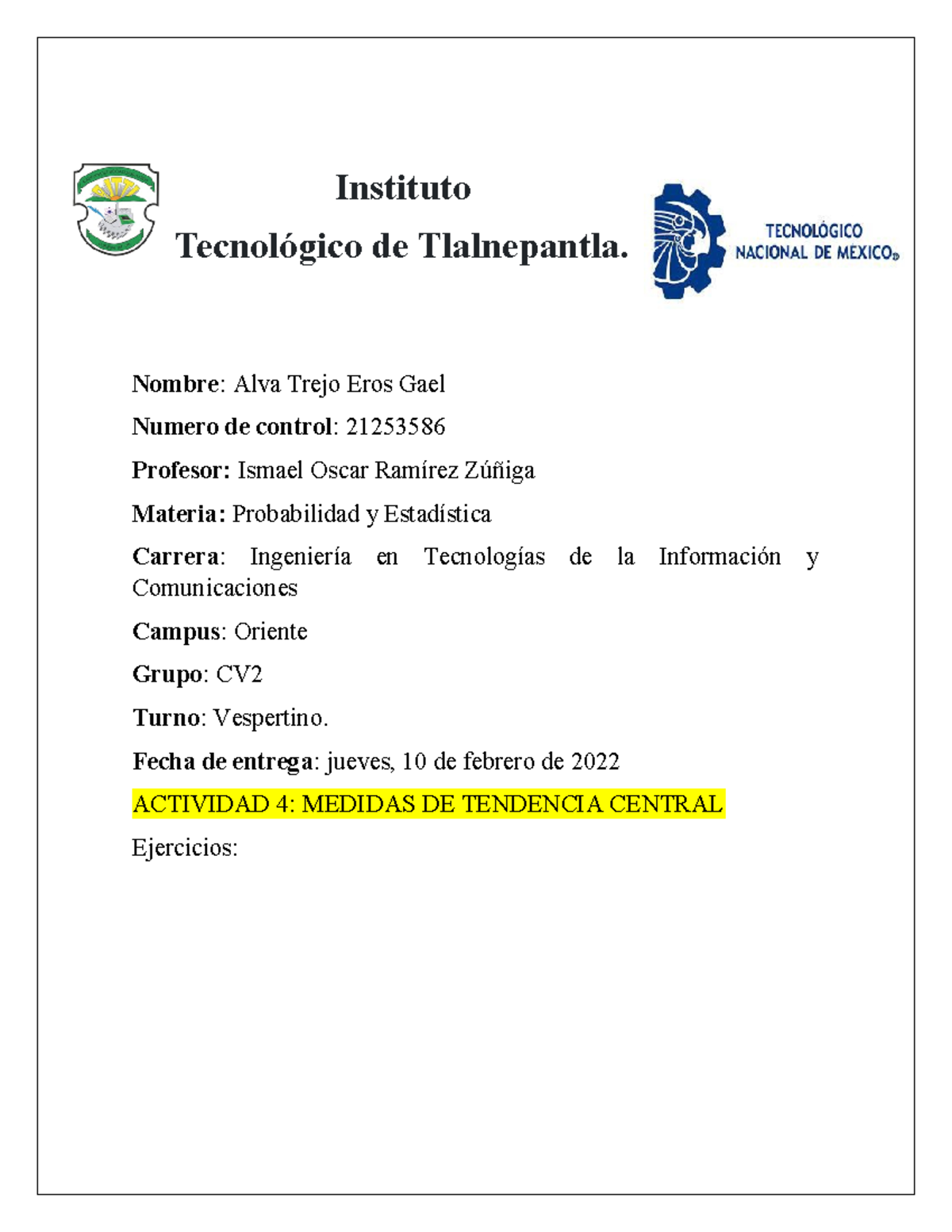 Actividad 4 de la universidad - Instituto Tecnológico de Tlalnepantla ...