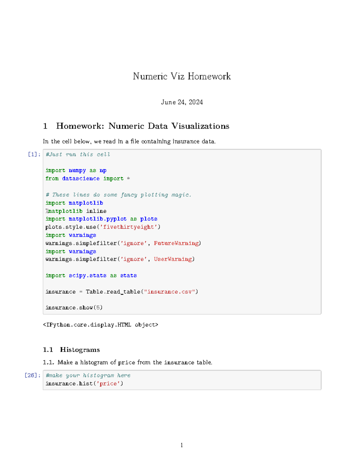 Homework 4 Numeric Viz Homework - Numeric Viz Homework June 24, 2024 1 Homework: Numeric Data ...