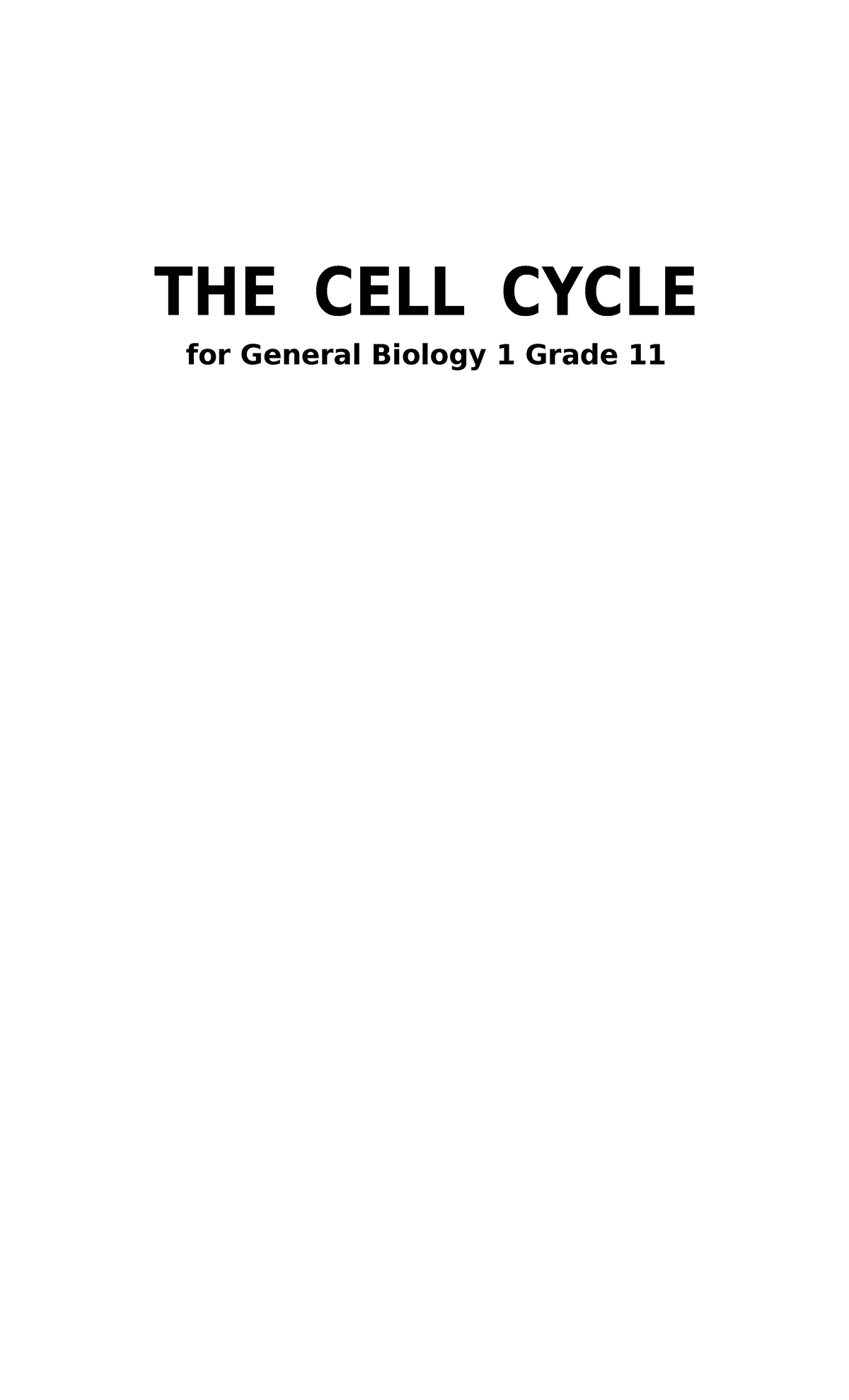 Module-FOR-GEN-BIO-1 - THE CELL CYCLE for General Biology 1 Grade 11 ...