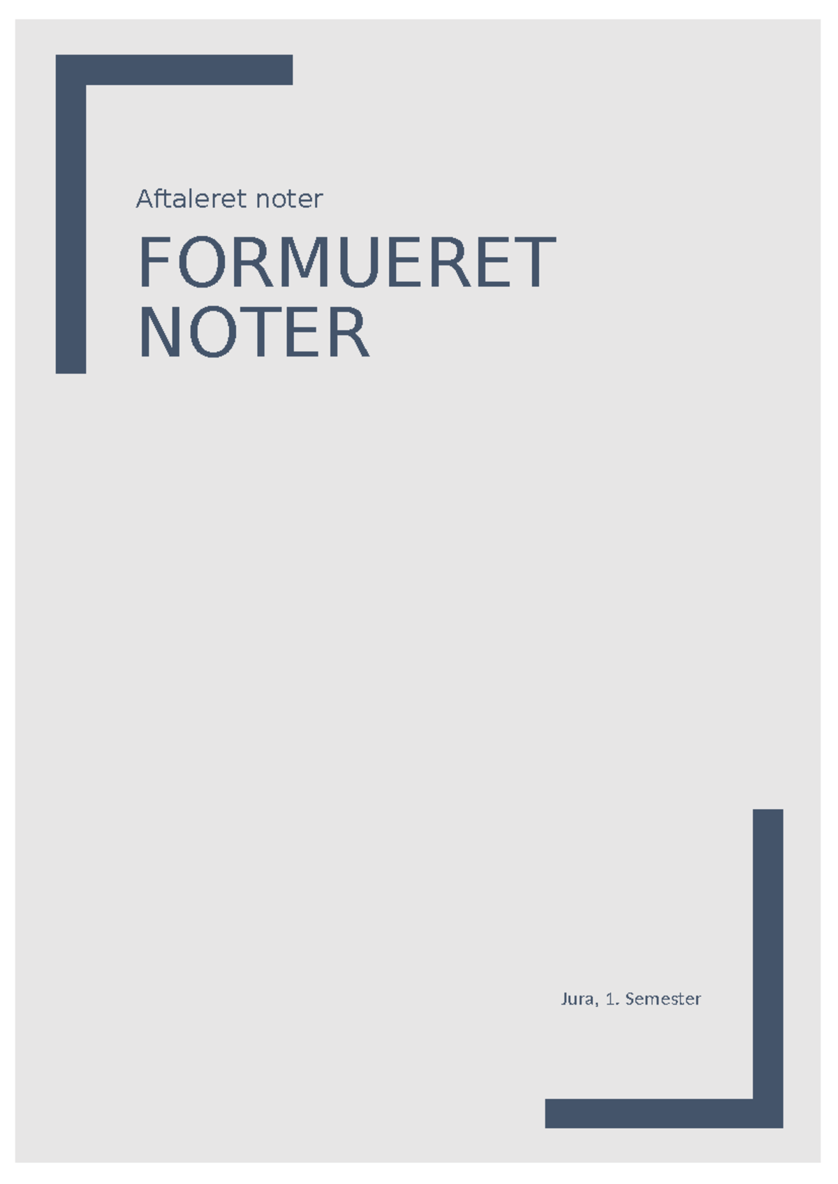 Aftaleret noter - Aftaleret noter FORMUERET NOTER Jura, 1. Semester ...