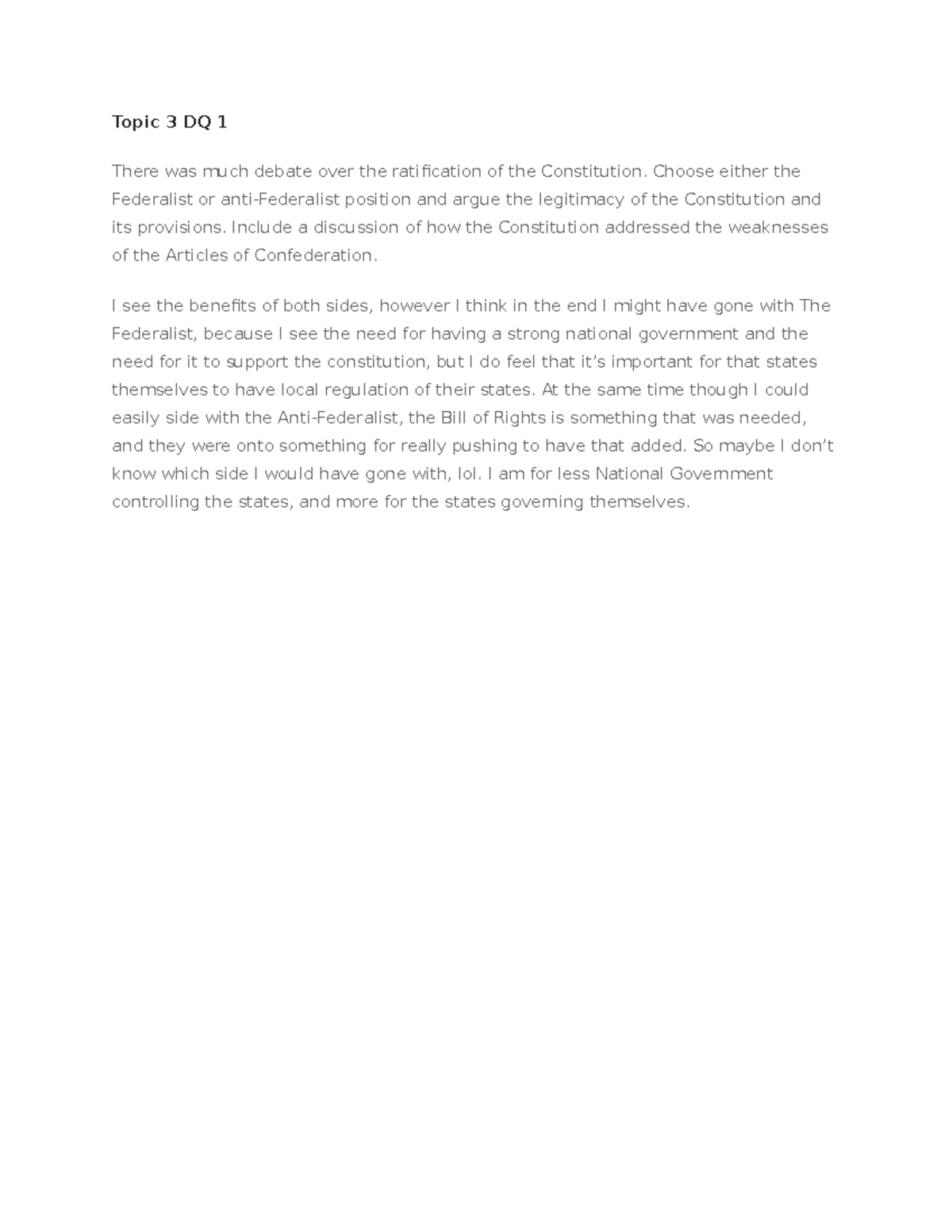 Topic 3 DQ 1 - Topic 3 DQ 1 There was much debate over the ratification ...