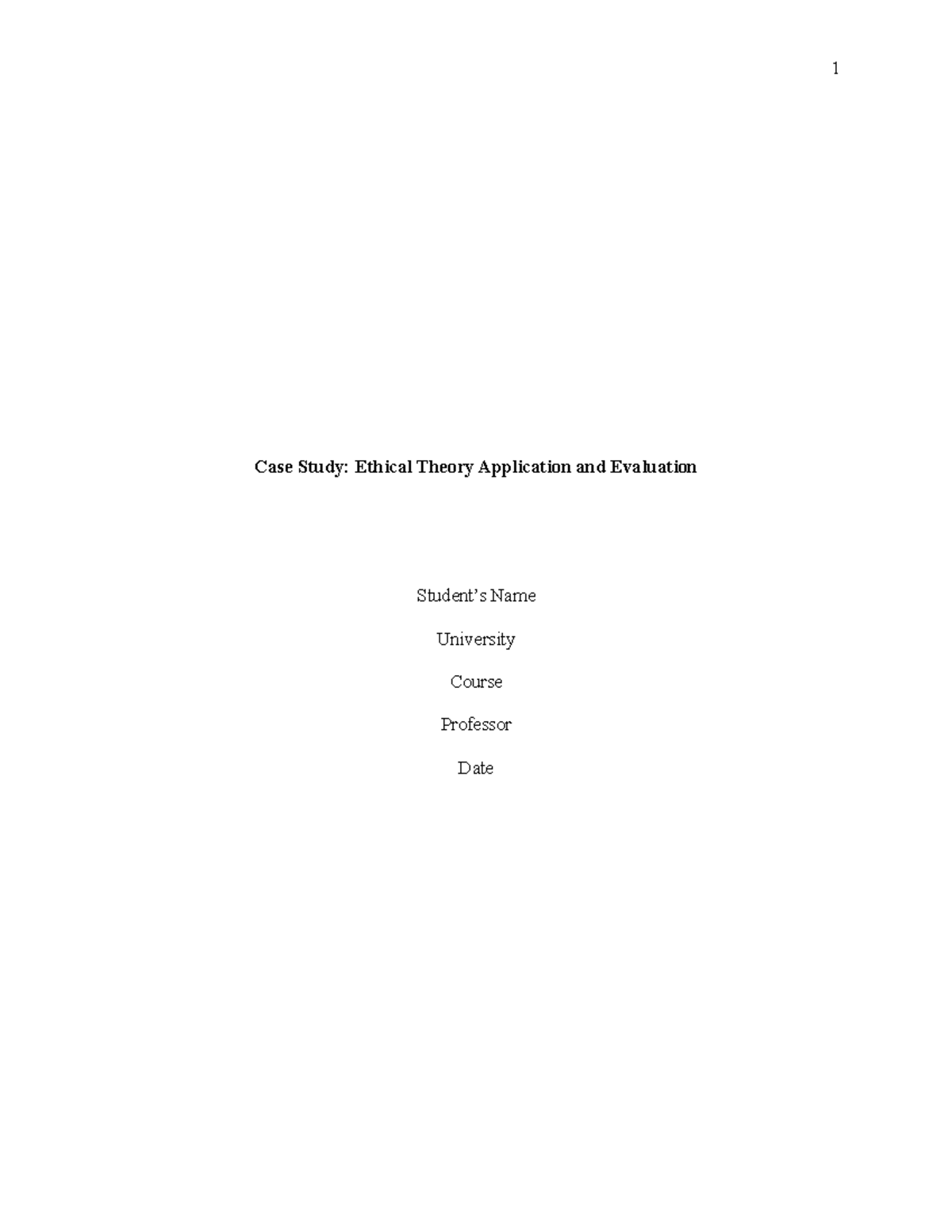 Ethical Theory Application and Evaluation - Case Study: Ethical Theory Application and ...