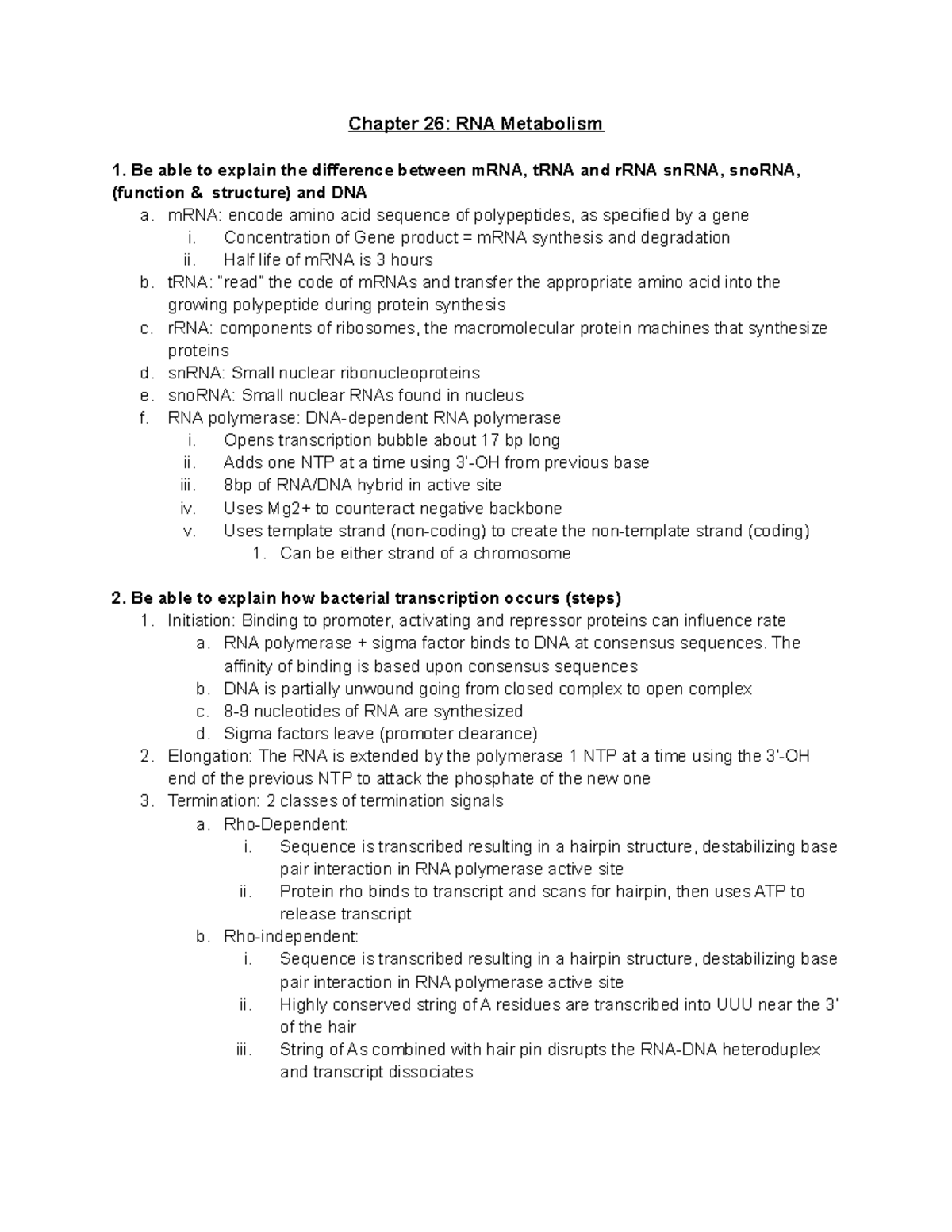 Chapter 26 - Summary - Chapter 26: RNA Metabolism 1. Be able to explain ...