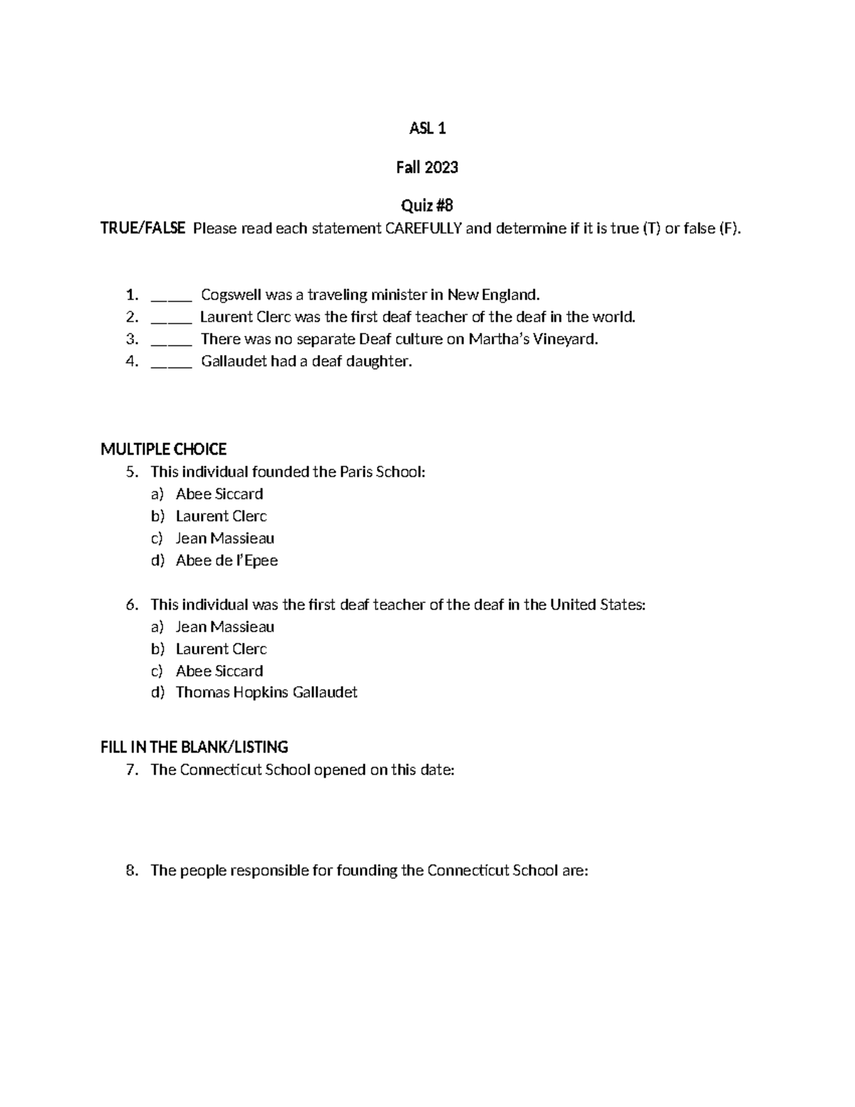 1Q8 - Practice sentences - ASL 1 Fall 2023 Quiz # TRUE/FALSE Please ...