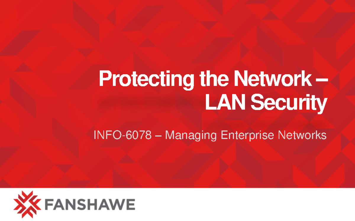 Lesson 11 - Protecting the Network - LAN Security - Protecting the ...