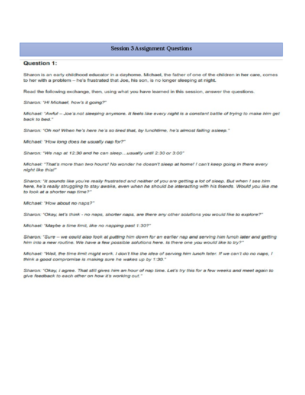 Session 03-Assignment Solved - Session 3 Assignment Questions Q. Did the “early childhood ...