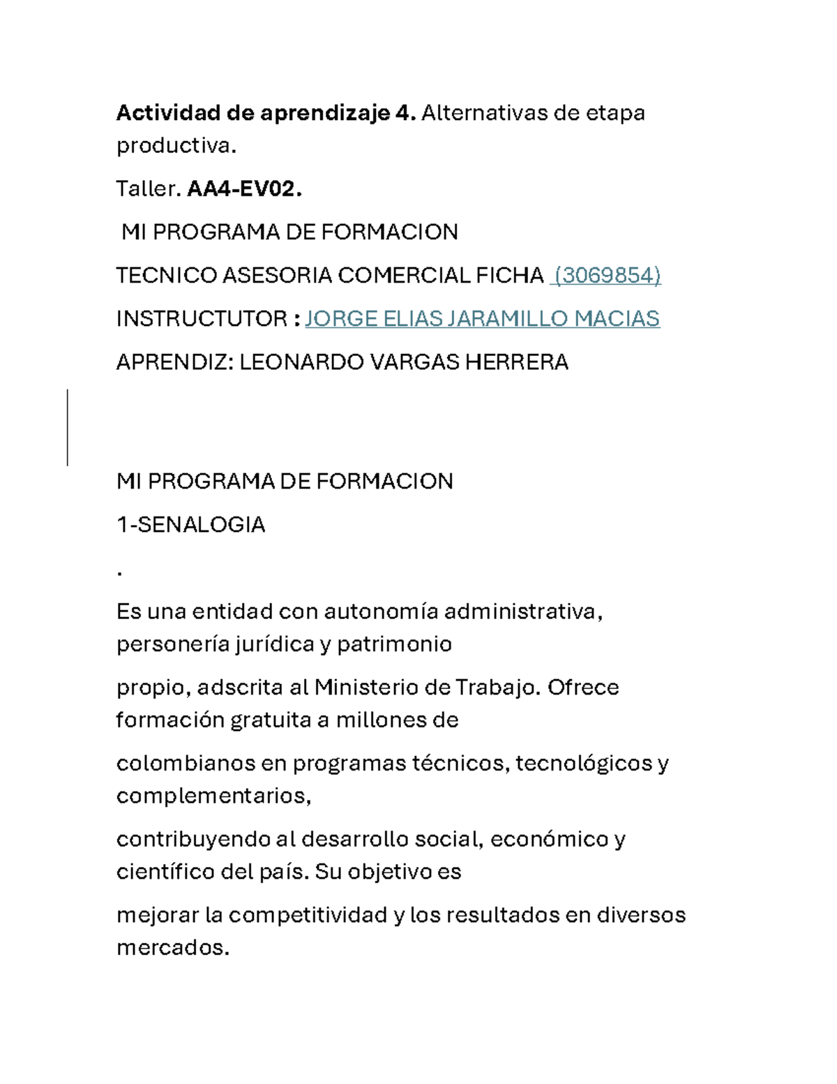 Taller - Actividad de aprendizaje 4. Alternativas de etapa productiva. Taller. AA4-EV02. MI ...